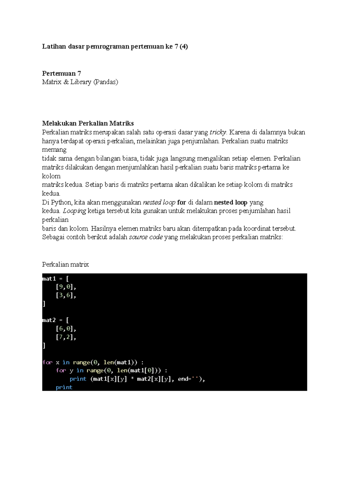 Latihan dasar pemrograman pertemuan ke 7(4) perkalian matrix - Latihan ...