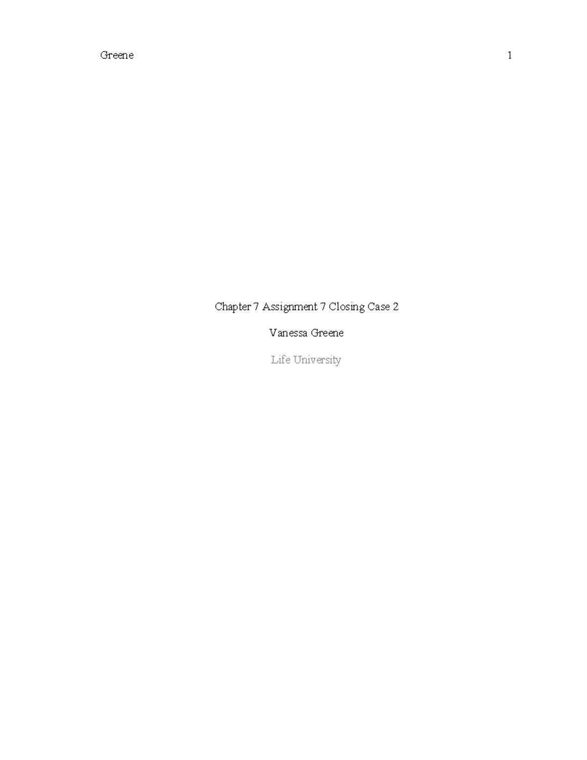 VGreene Chapter 7 Assignment 7 - Chapter 7 Assignment 7 Closing Case 2 ...
