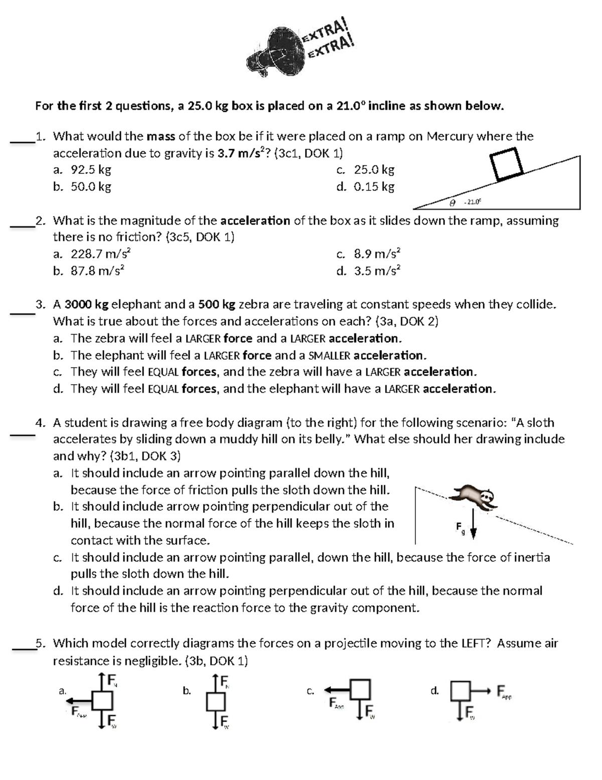 Copy of DLD Forces Review - For the first 2 questions, a 25 kg box is ...