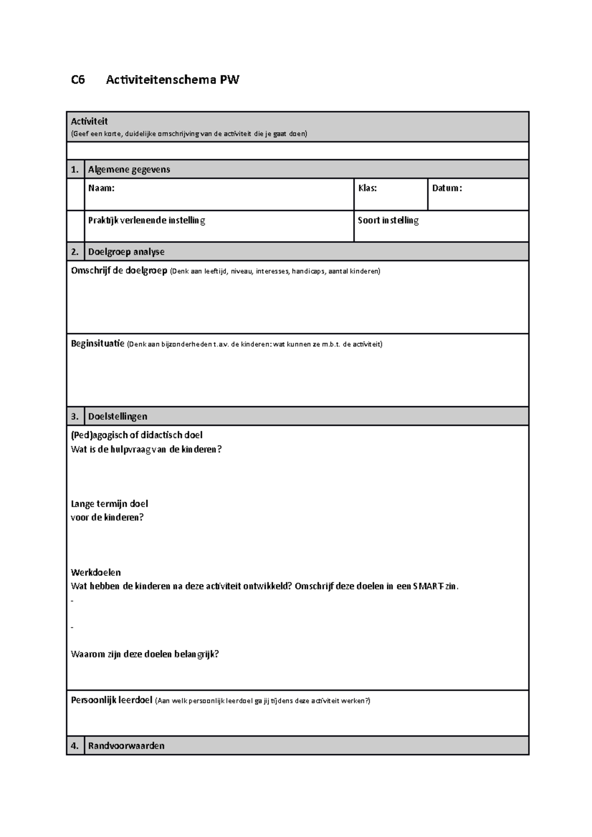 C5 Activiteitenschema PW - C6 Activiteitenschema PW Activiteit (Geef ...