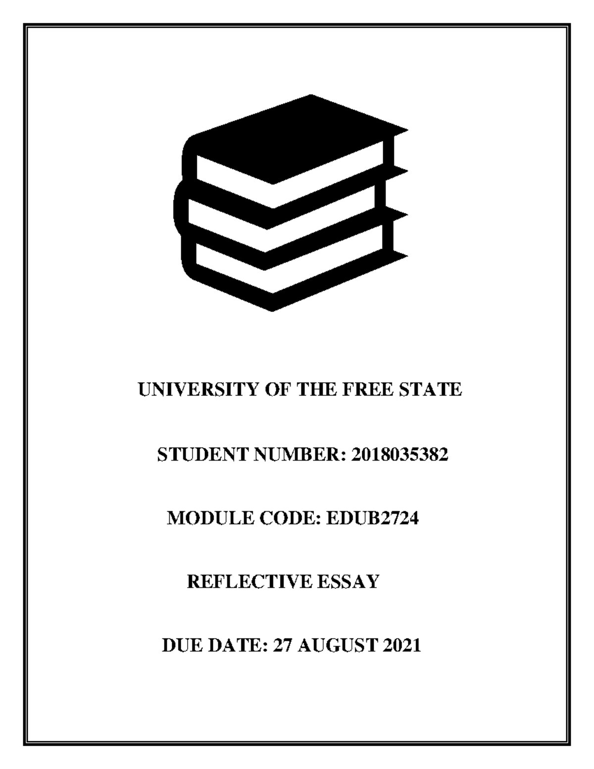EDUB 2724 Reflective Essay - UNIVERSITY OF THE FREE STATE STUDENT ...