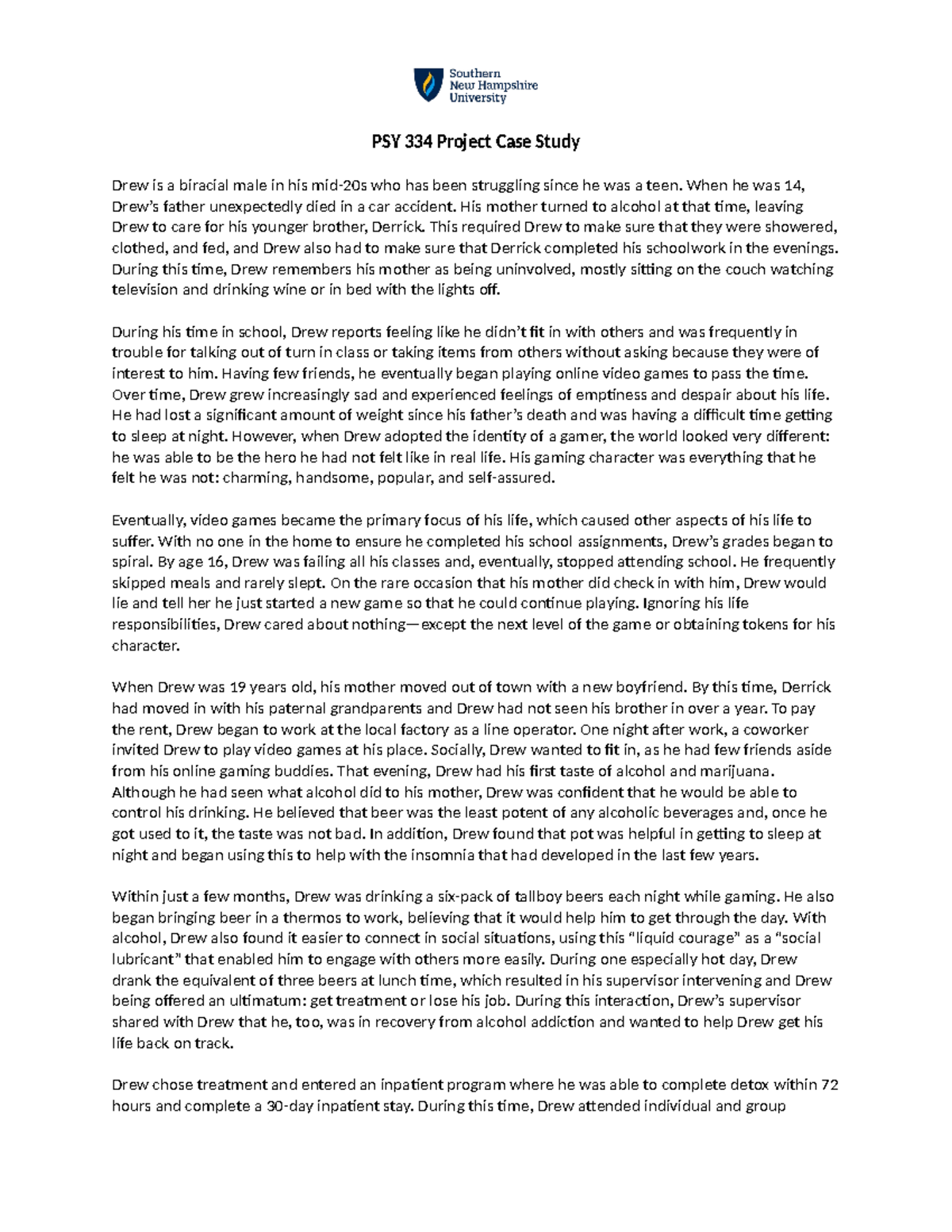 PSY 334 Project Case Study - PSY 334 Project Case Study Drew is a biracial male in his mid-20s ...