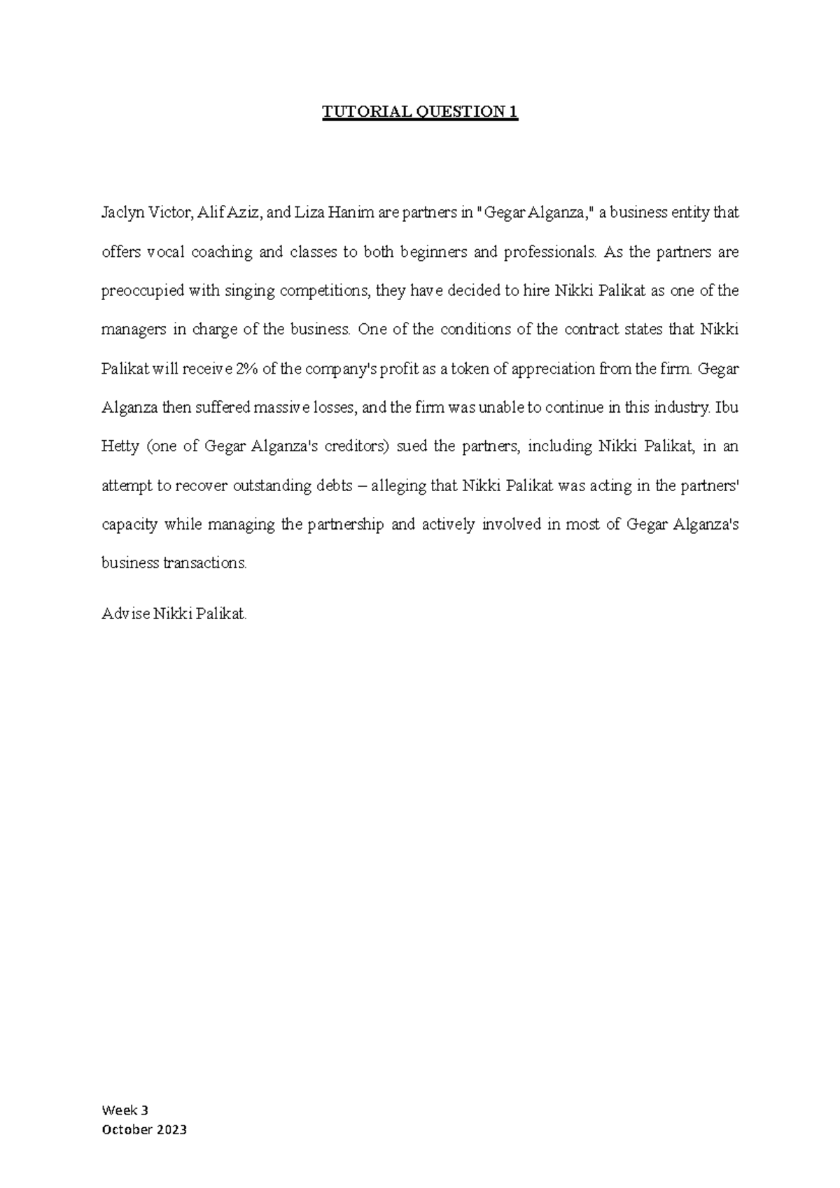 Tutorial Question 1 - hope this helps - Week 3 October 2023 TUTORIAL QUESTION 1 Jaclyn Victor ...