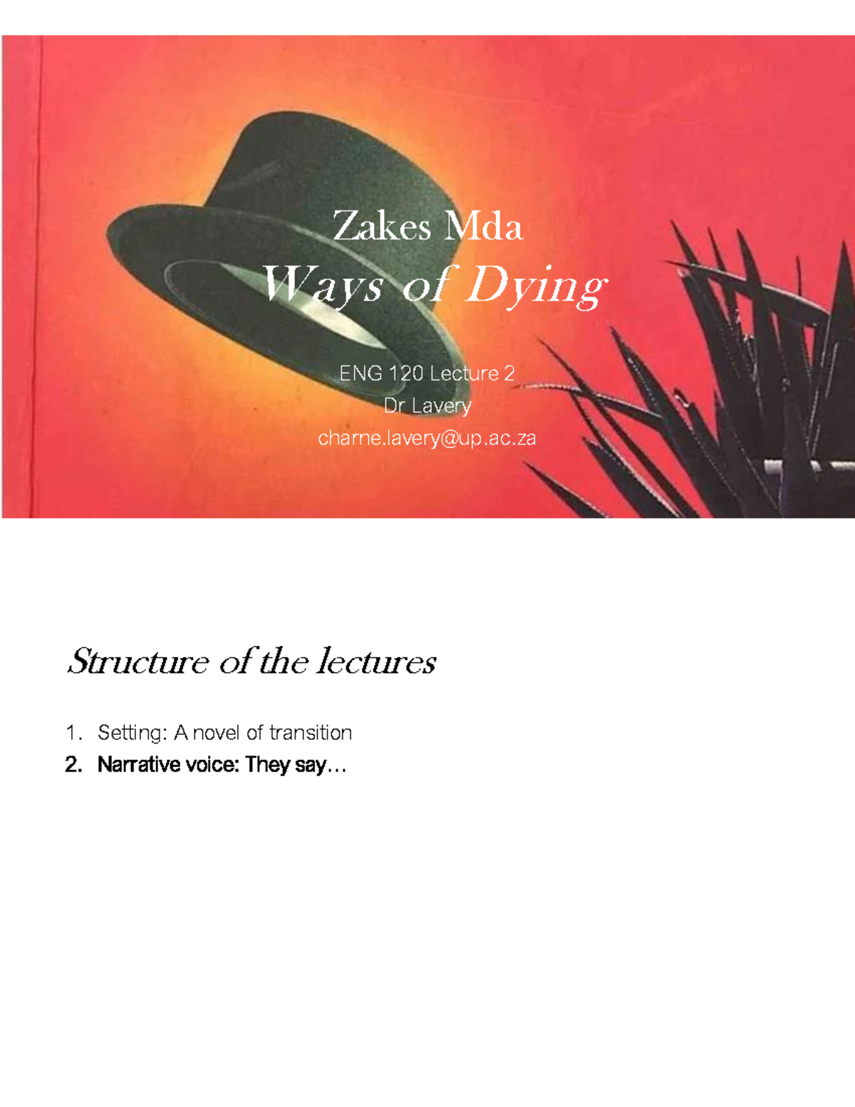 Mda Lecture 2 2024 - Zakes Mda Ways of Dying ENG 120 Lecture 2 Dr Lavery charne@up.ac Structure ...
