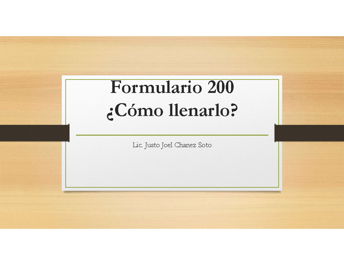 Llenado formulario 200 - Formulario 200 ¿Cómo llenarlo? Lic. Justo Joel ...