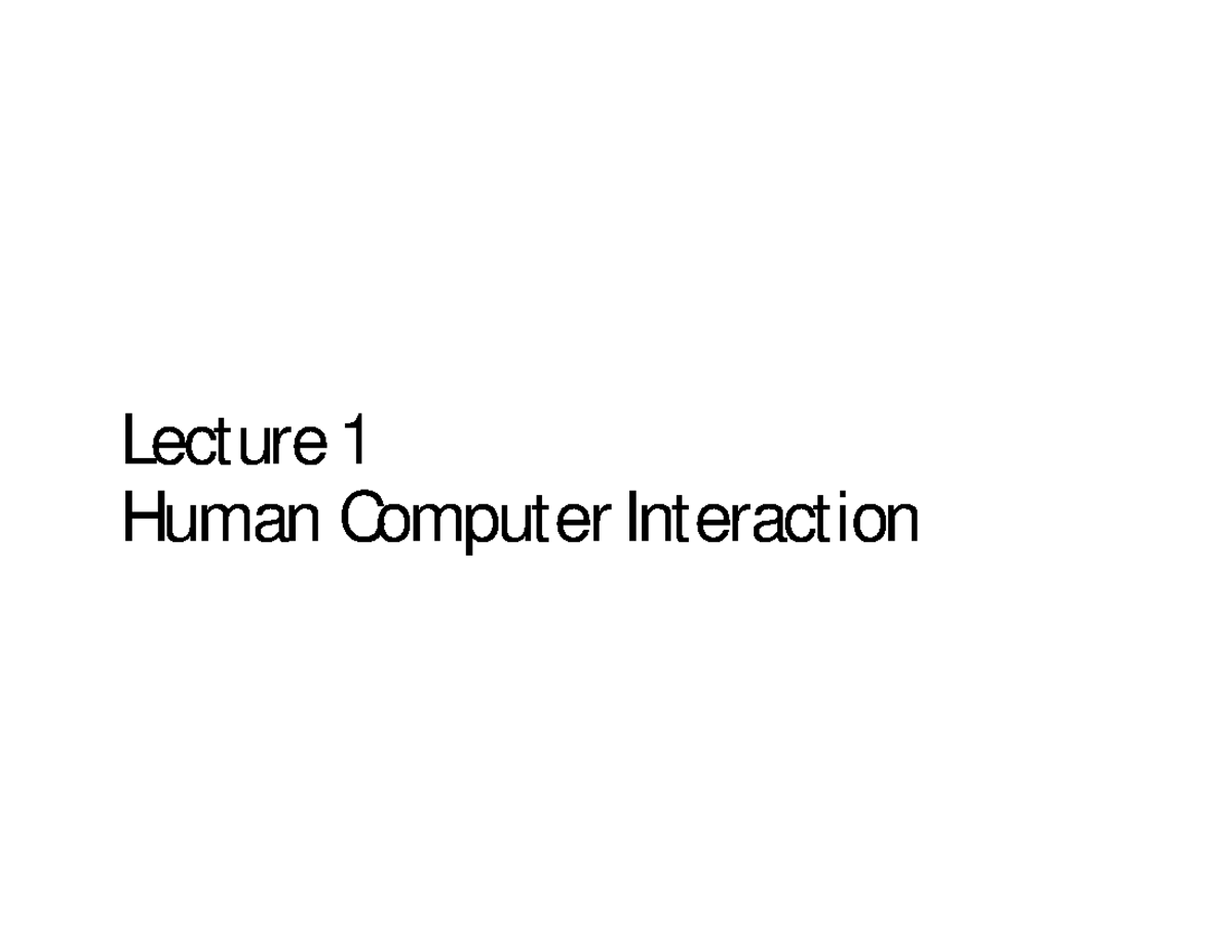 1-Lecture Pak studies - Lecture 1 Human Computer Interaction Course ...