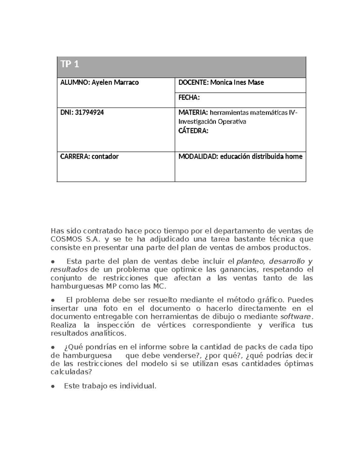 Modelo a completar TP1 - sirve para la base - TP 1 ALUMNO: Ayelen Marraco DOCENTE: Monica Ines ...