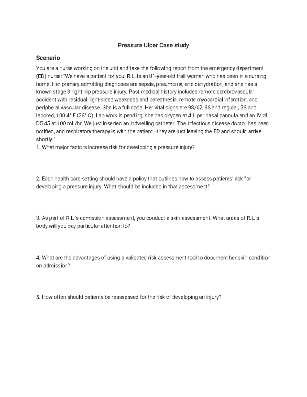 Pressure Ulcer Case study ( Student) - Pressure Ulcer Case study Scenario You are a nurse ...