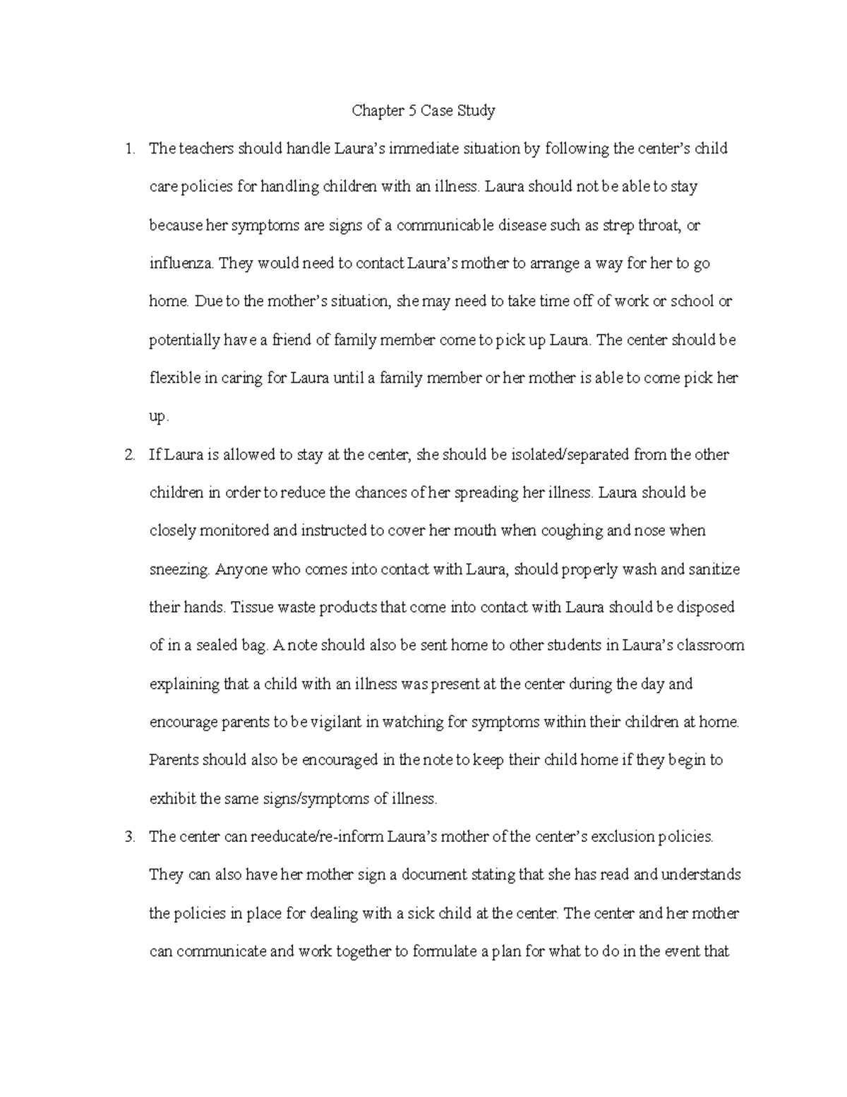 Chapter 5 Case Study - Chapter 5 Case Study The teachers should handle Laura’s immediate ...