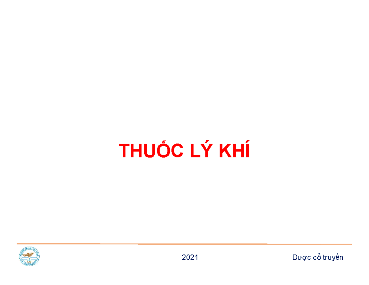 7. thuoc ly khi - 2021 Dược cổ truyền THUỐC LÝ KHÍ Mục tiêu học tập 1 ...