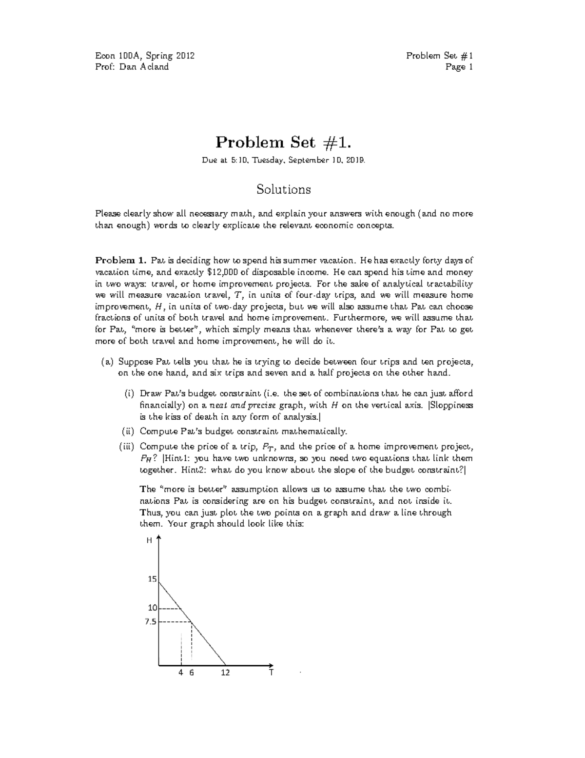 Econ100A PS1 solution - Prof: Dan Acland Page 1 Problem Set #1. Due at 5:10, Tuesday, September ...