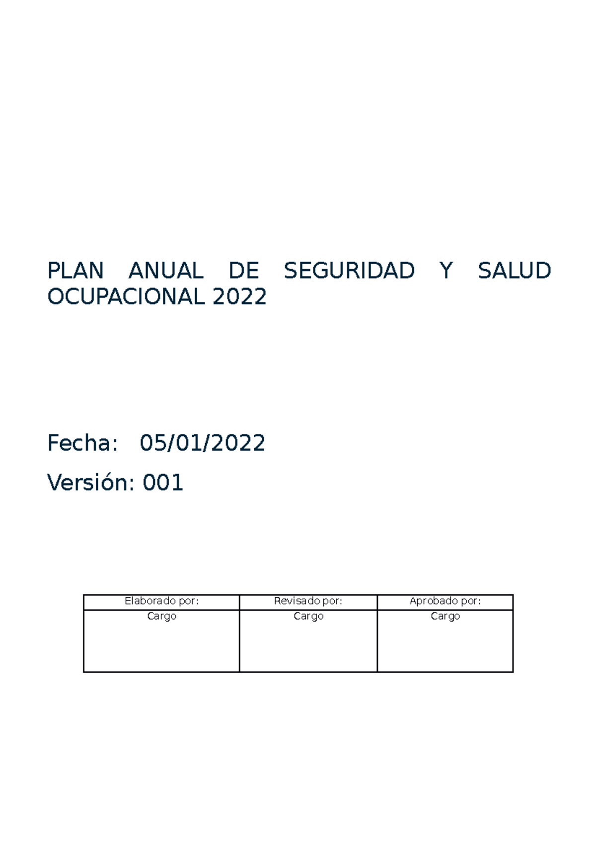 Plan Anual de Seguridad y Salud Ocupacional 2022 - Elaborado por: Revisado por: Aprobado por ...
