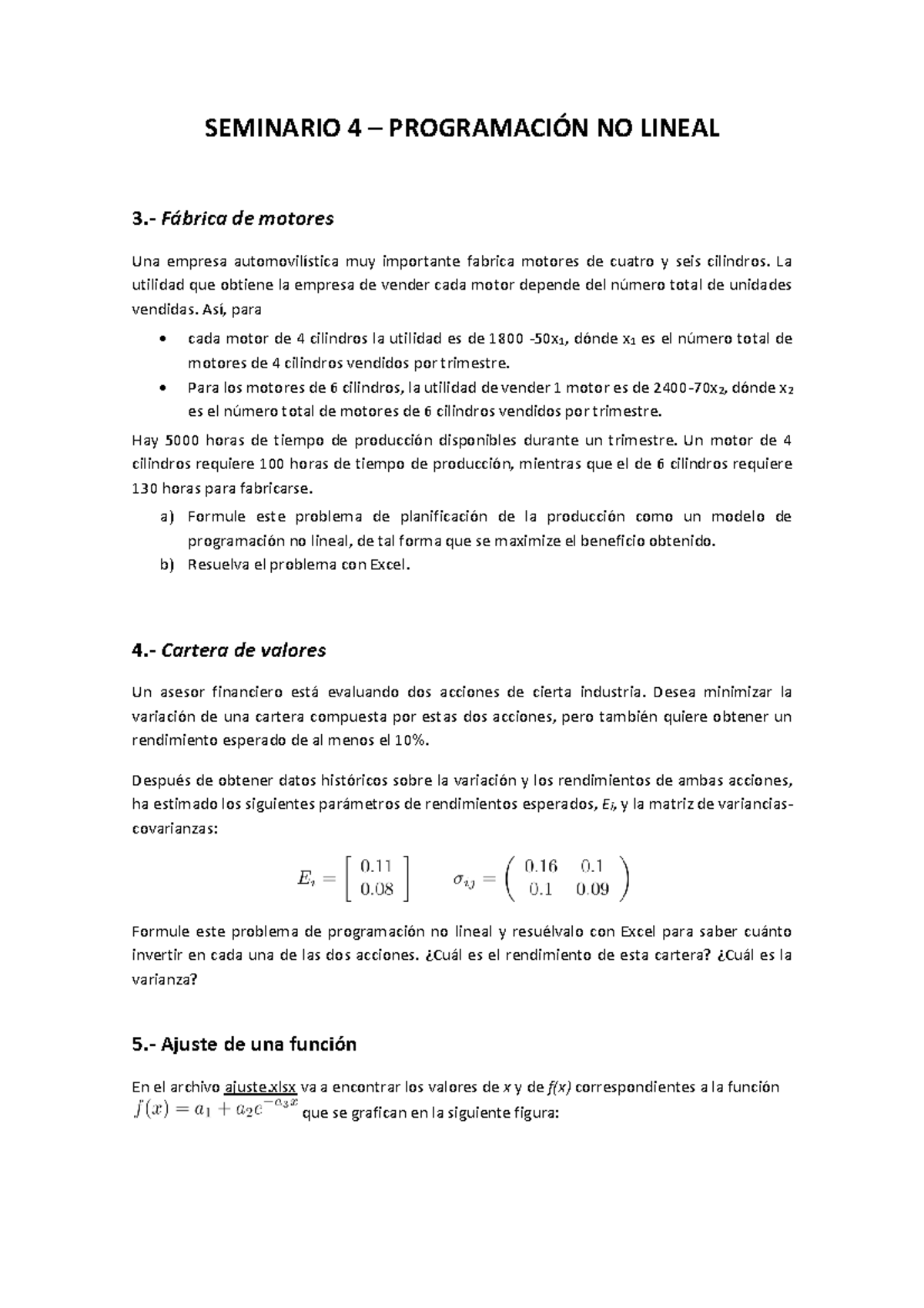 Seminario 4 - SEMINARIO 4 – PROGRAMACI”N NO LINEAL 3.- F·brica de motores Una empresa - StuDocu