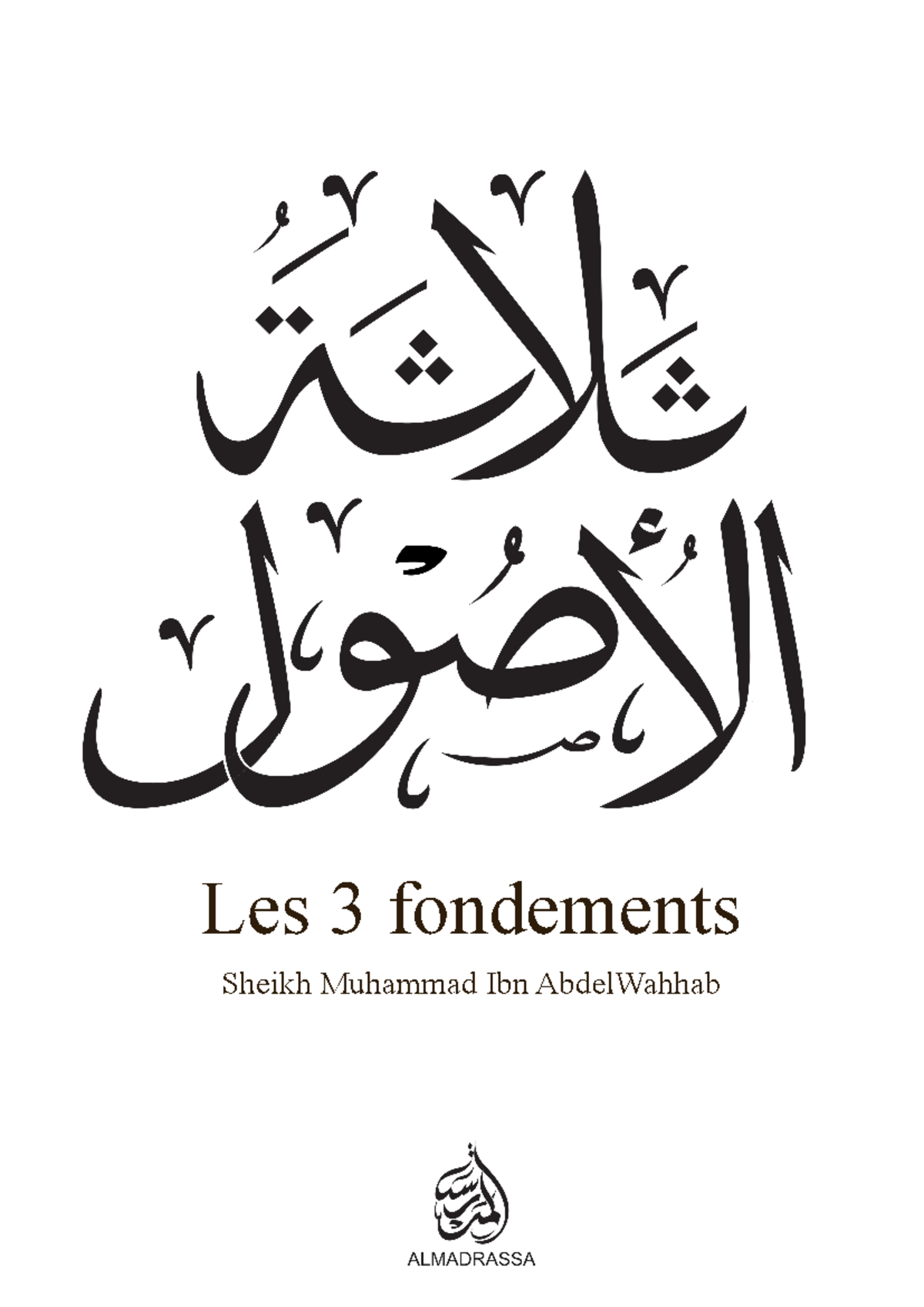 Les 3 fondements - Pdf islamique - Les 3 fondements SheikhMuhammadIbnAbdelWahhab As Salamu ...