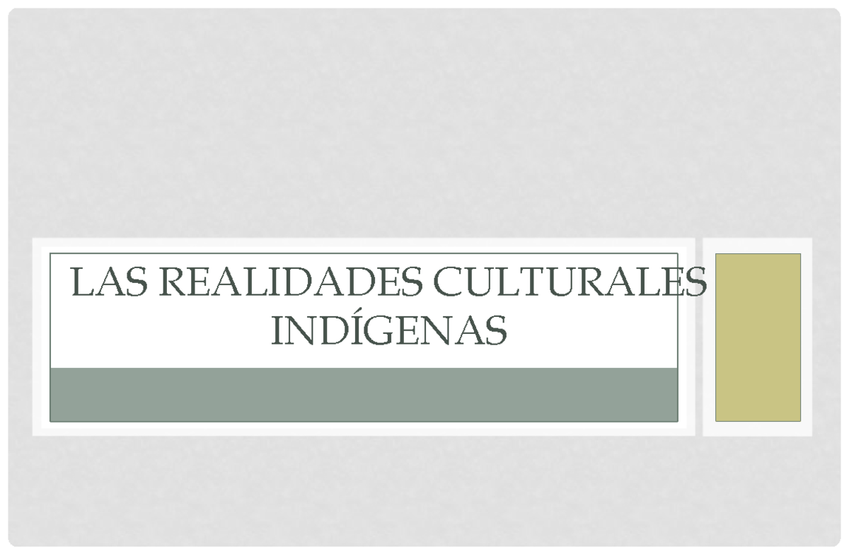 Las realidades culturales - LAS REALIDADES CULTURALES INDÍGENAS ...