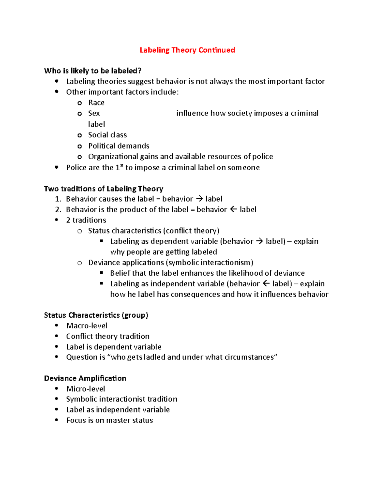 Labeling Theory Continued - Behavior causes the label = behavior label ...