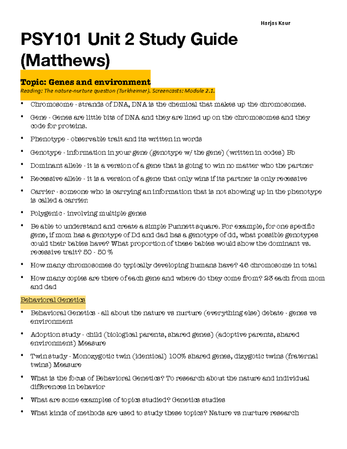 PSY101-Unit 2 Study Guide - Harjas Kaur PSY101 Unit 2 Study Guide (Matthews) Topic: Genes and ...