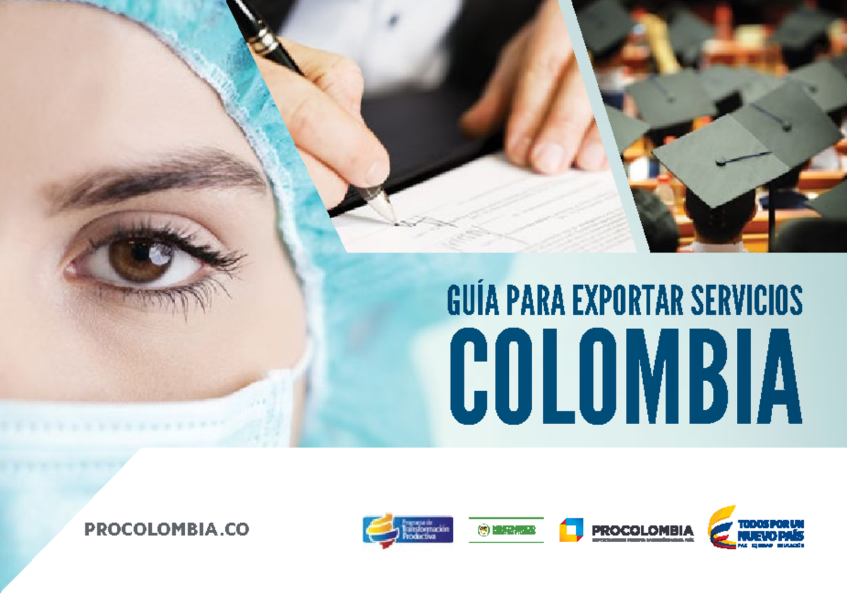 Guia para exportar servicios - COLOMBIA GUÍA PARA EXPORTAR SERVICIOS PROCOLOMBIA ¿CÓMO EXPORTAR ...