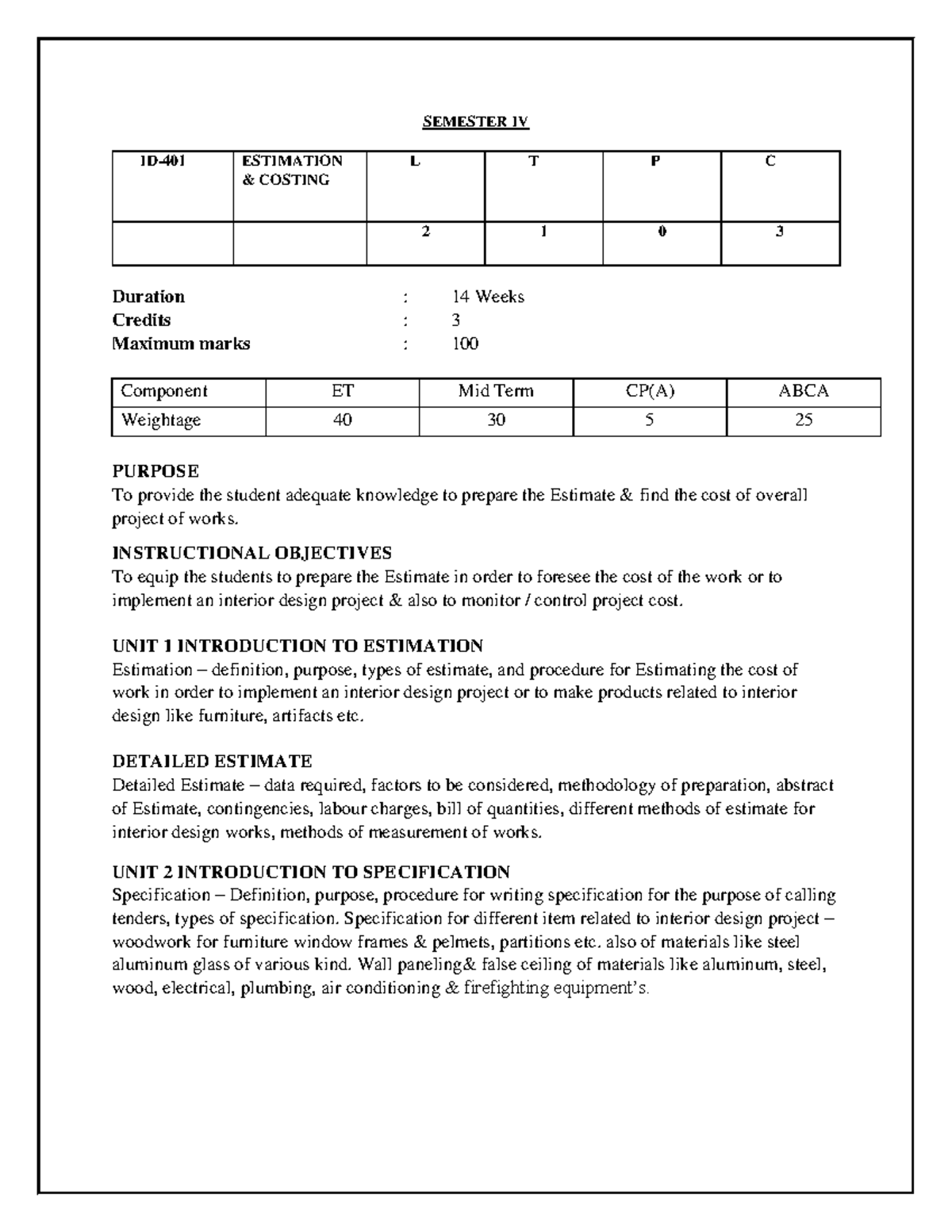 4th sem - SEMESTER IV ID-401 ESTIMATION & COSTING L T P C 2 1 0 3 ...