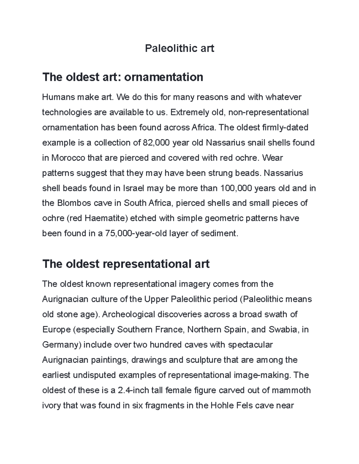 Paleolithic art - Paleolithic art The oldest art: ornamentation Humans ...