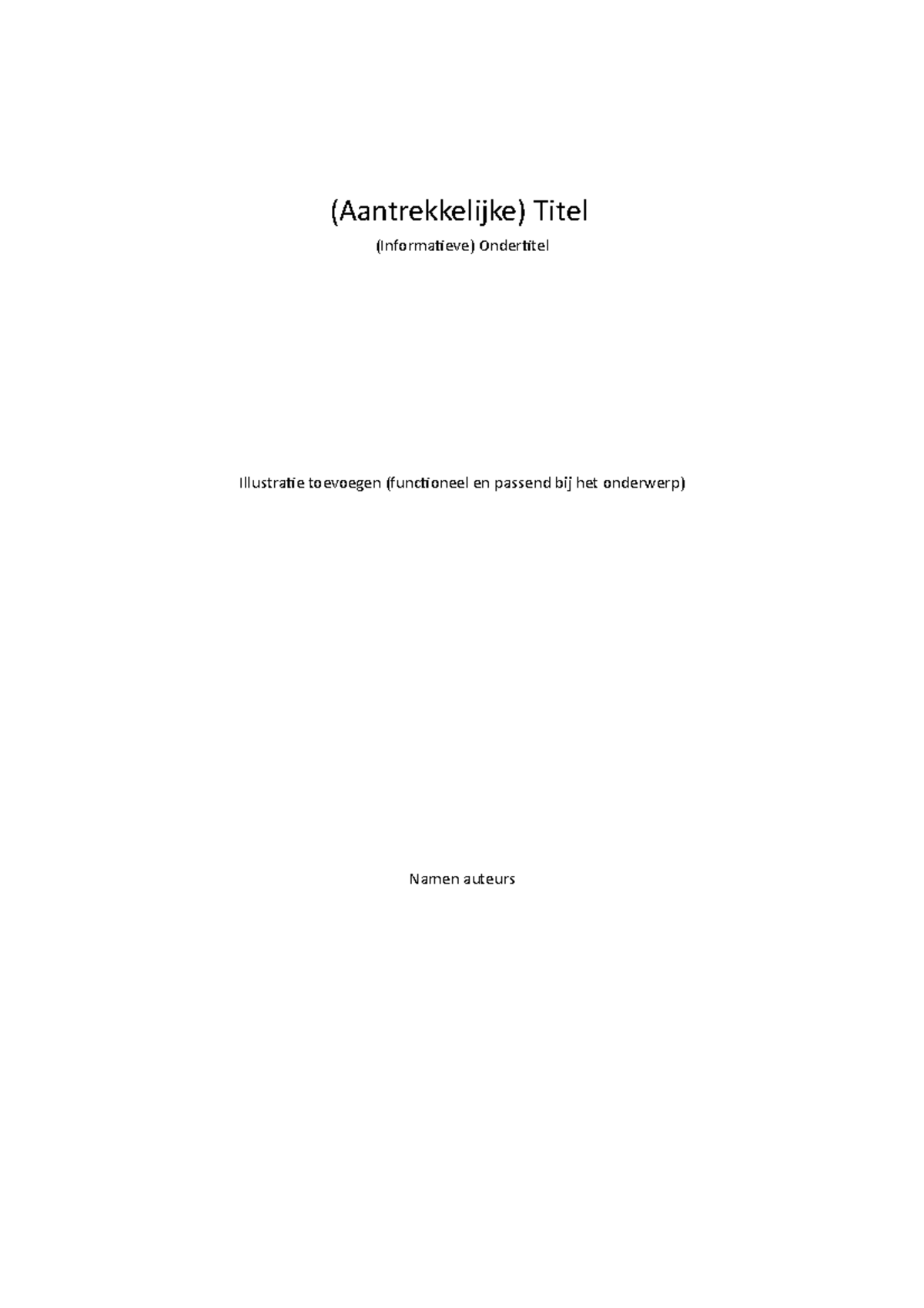 Opzet -Een goed rapport - (Aantrekkelijke) Titel (Informatieve ...