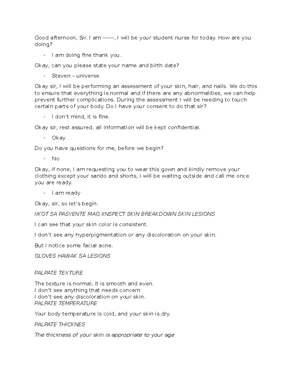 SKIN Haair Nails Assessment - Good afternoon, Sir. I am -, I will be ...
