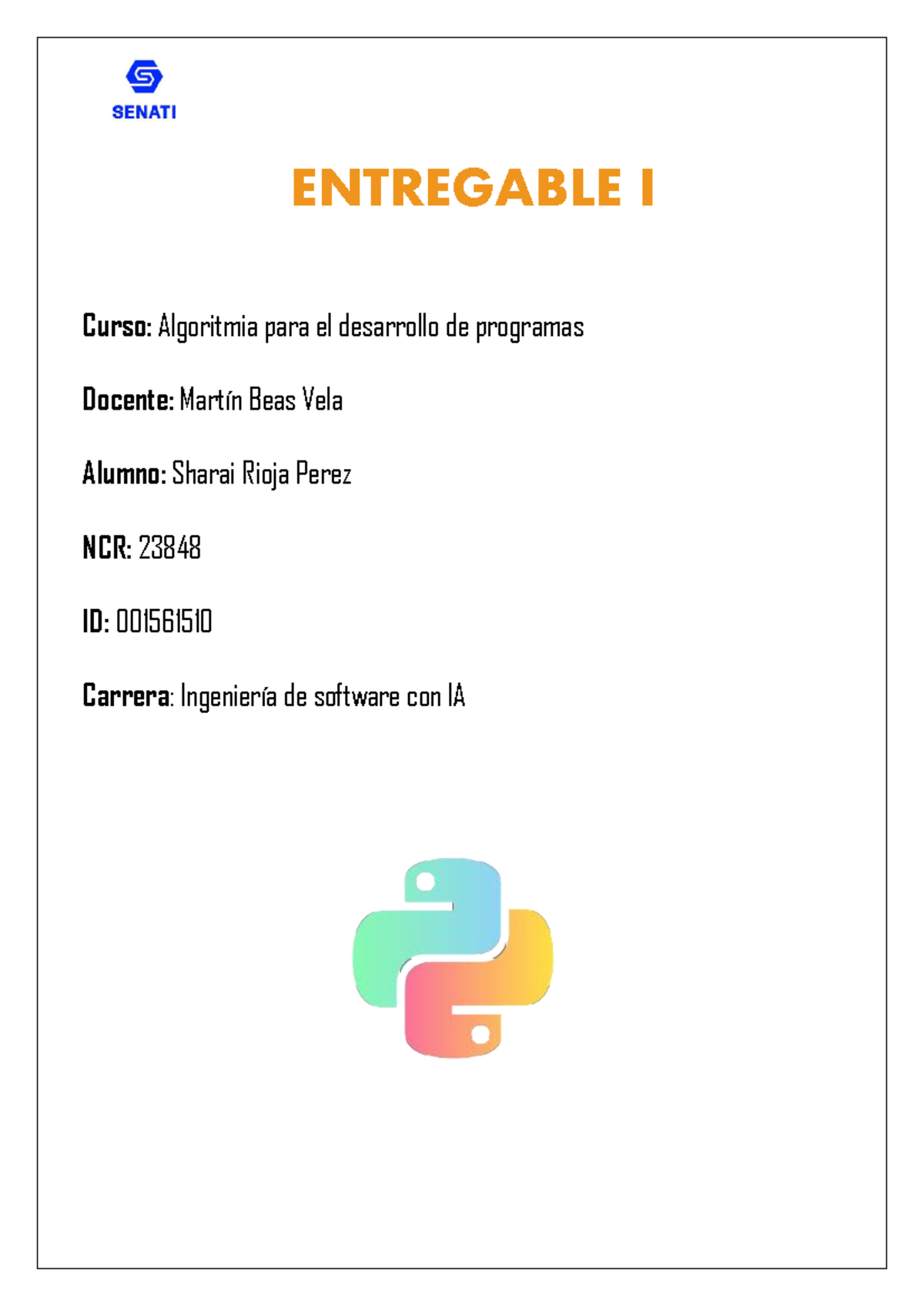 Algoritmia -entregable 1- Rioja - ENTREGABLE I Curso: Algoritmia para el desarrollo de programas ...