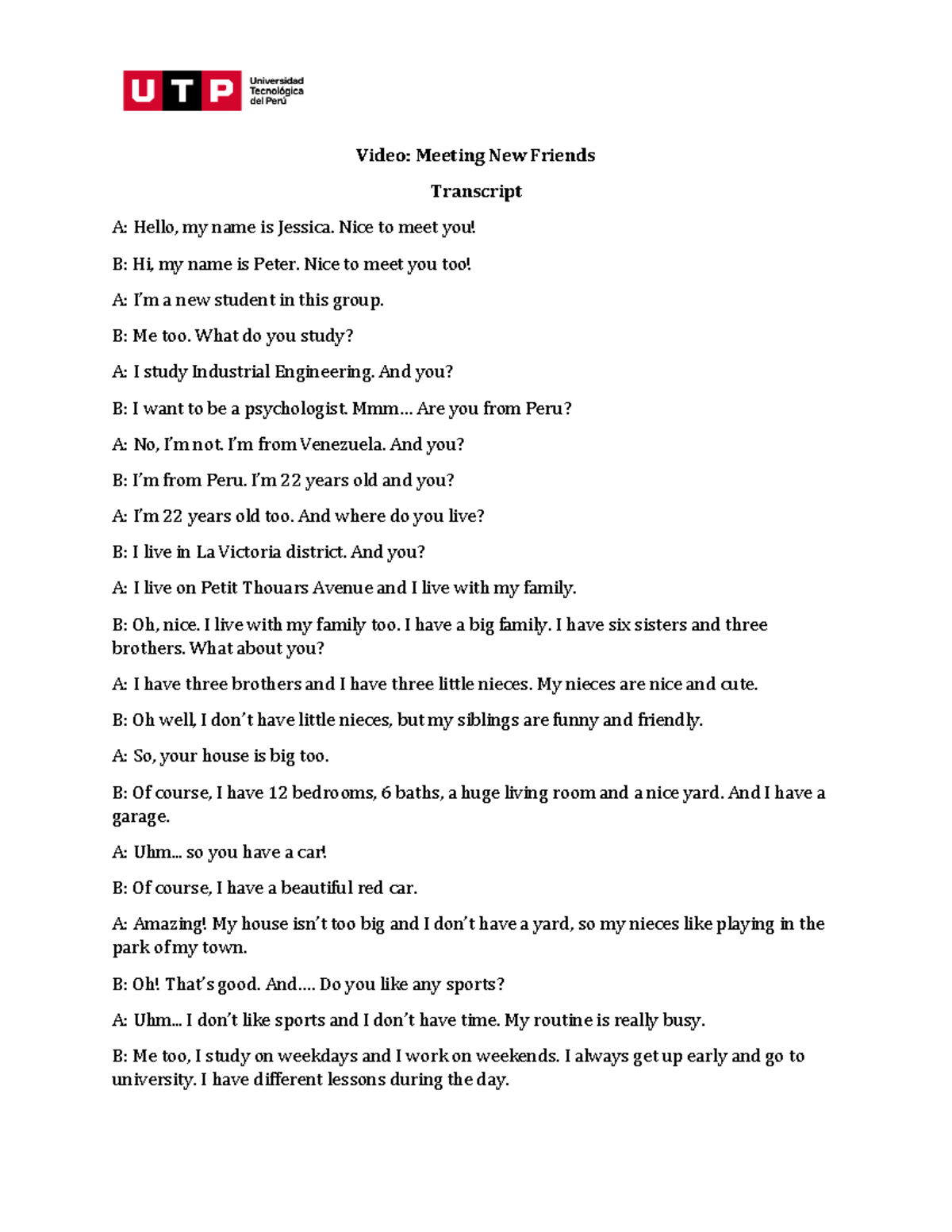 Week 1 - Transcript - Meeting New Friends - Video: Meeting New Friends Transcript A: Hello, my ...