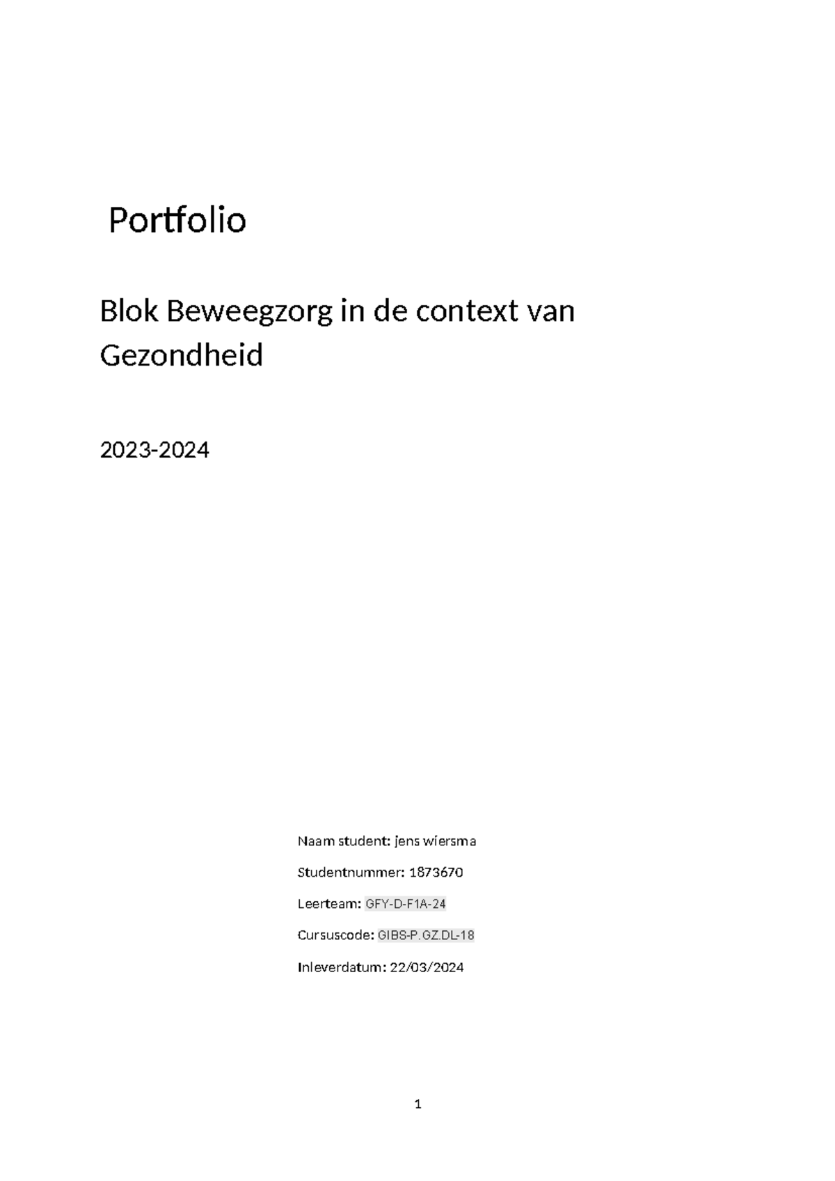 Portfolio blok 1 - Portfolio Blok Beweegzorg in de context van Gezondheid 2023- Naam student ...