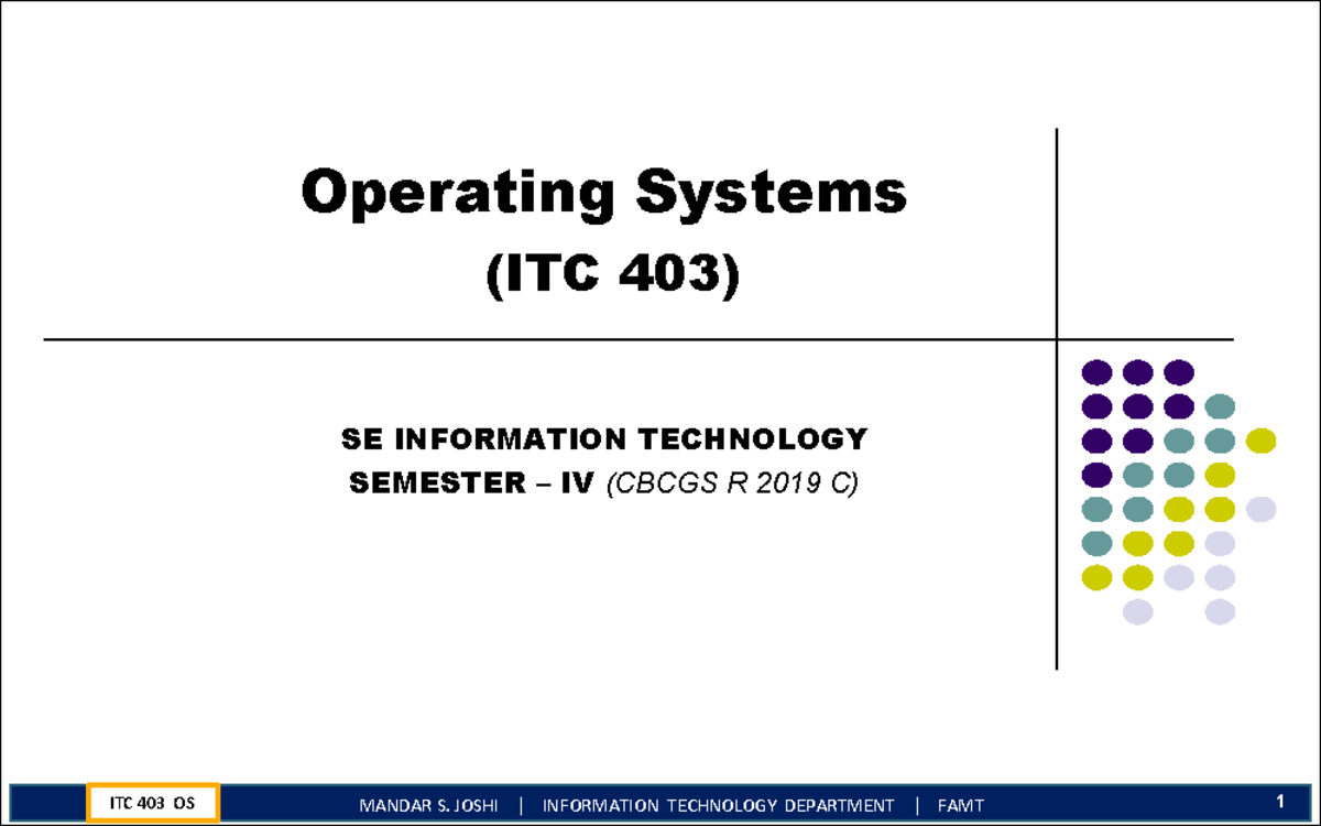 00 ITC 403 - OS Syllabus scheme PPT (MSJ) - Operating Systems (ITC 403) SE INFORMATION ...