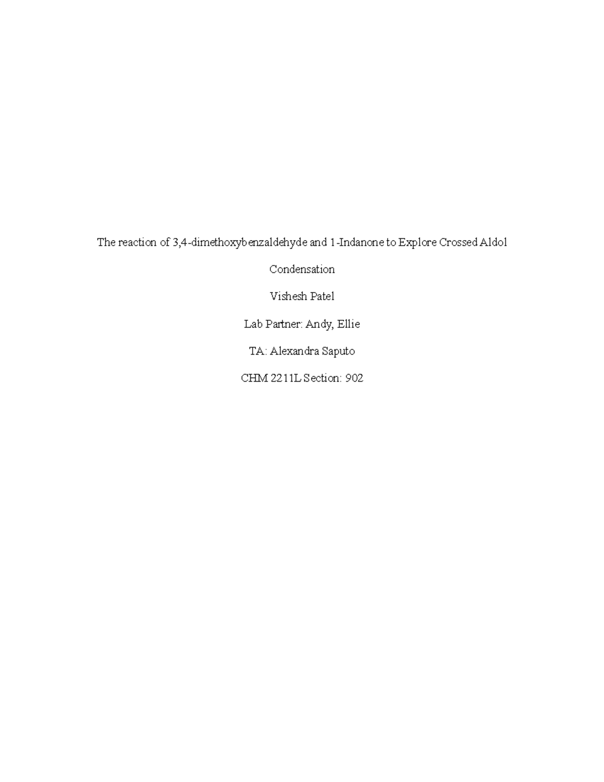 Experiment 10 - The reaction of 3,4-dimethoxybenzaldehyde and 1-Indanone to Explore Crossed ...