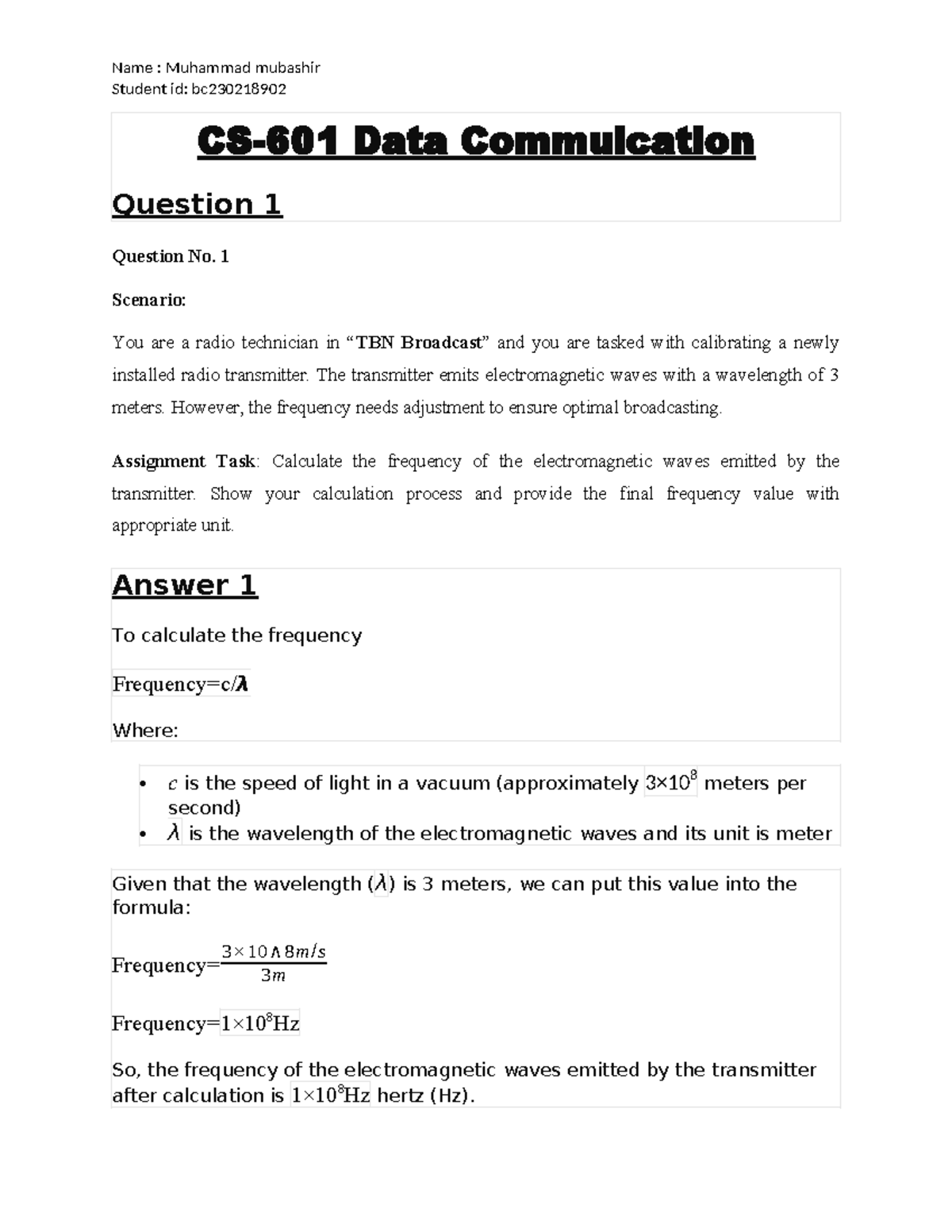 601 - V good - Name : Muhammad mubashir Student id: bc CS-601 Data Commuication Question 1 ...