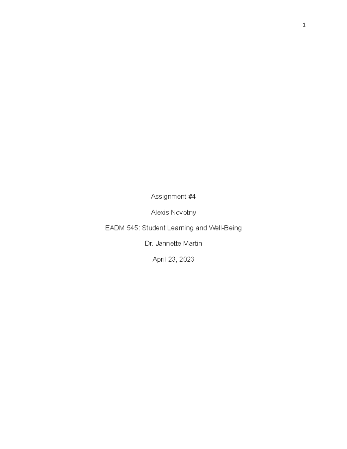 EADM545 Assignment 4 Novotny - Assignment # Alexis Novotny EADM 545: Student Learning and Well ...
