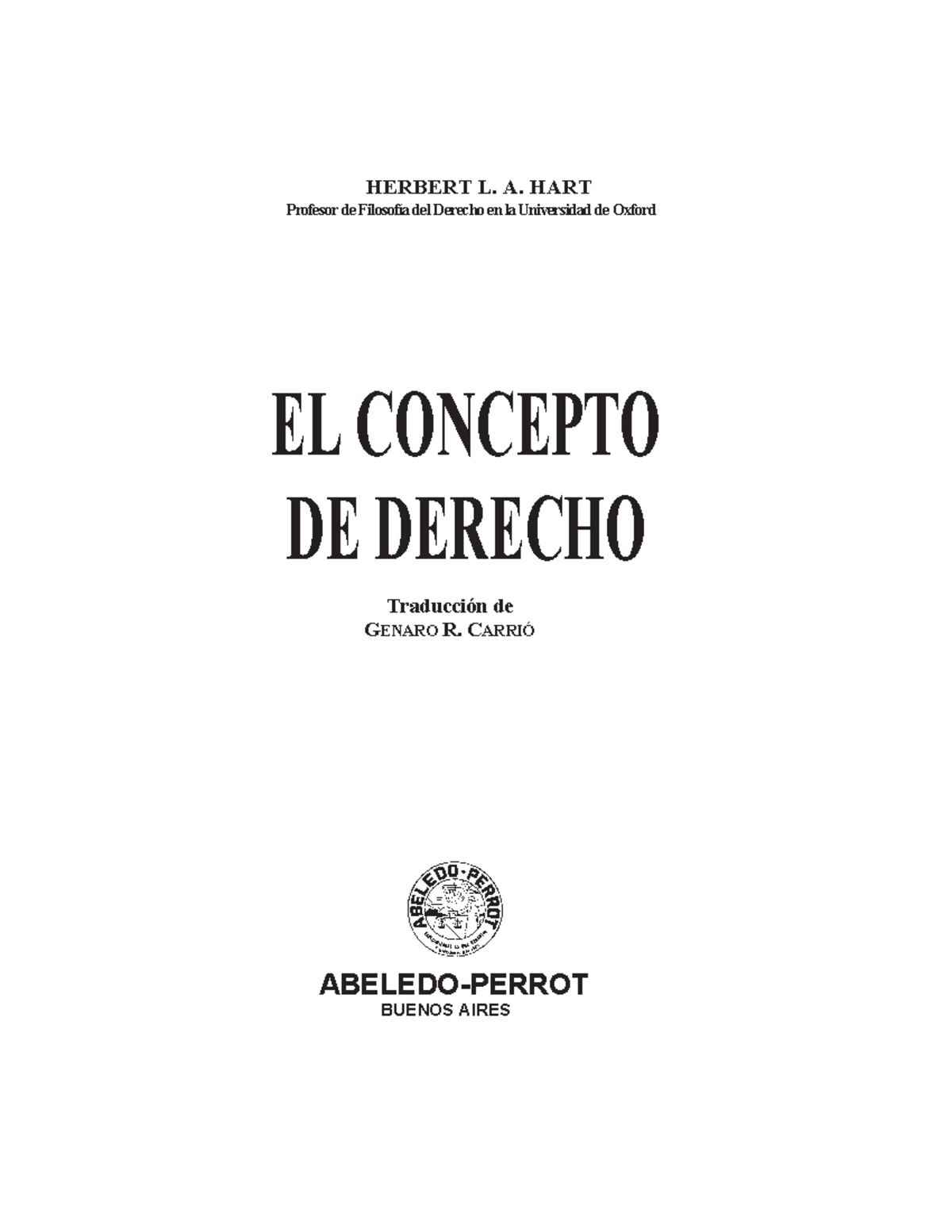 El concepto de Derecho Cap tulos I y V - HERBERT L. A. HART Profesor de ...