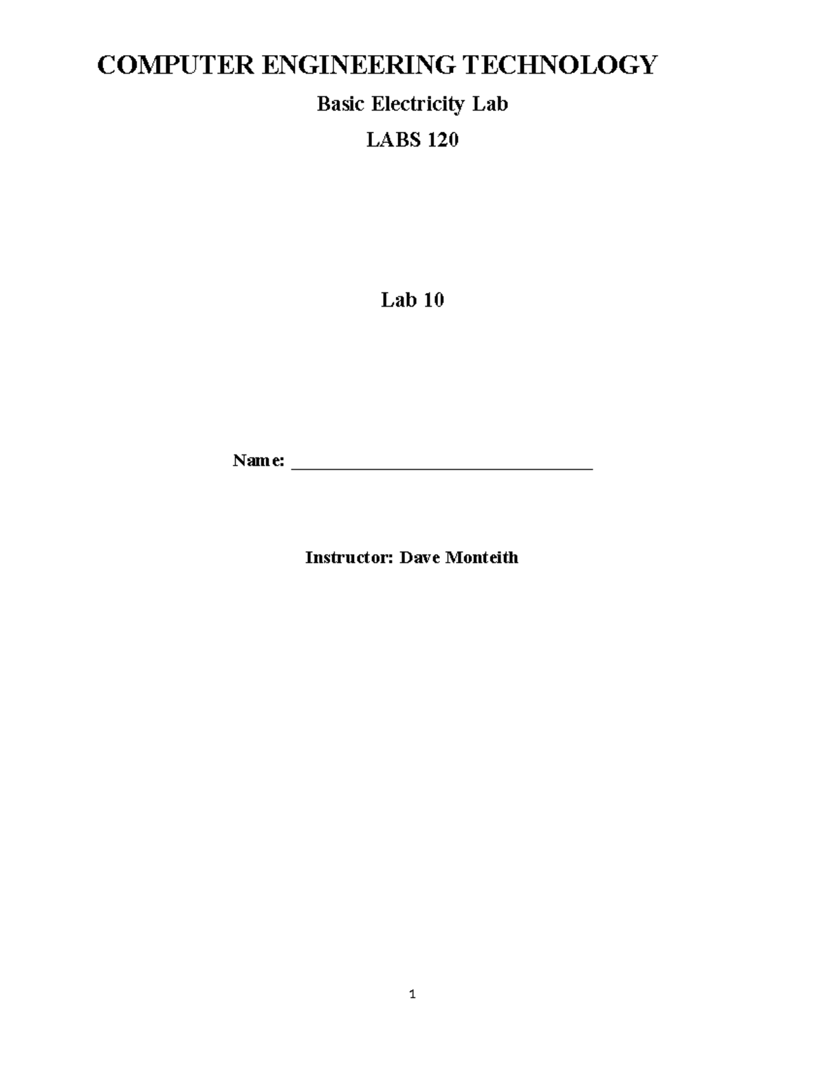 Lab10 - labs - COMPUTER ENGINEERING TECHNOLOGY Basic Electricity Lab LABS 120 Lab 10 Name: - Studocu
