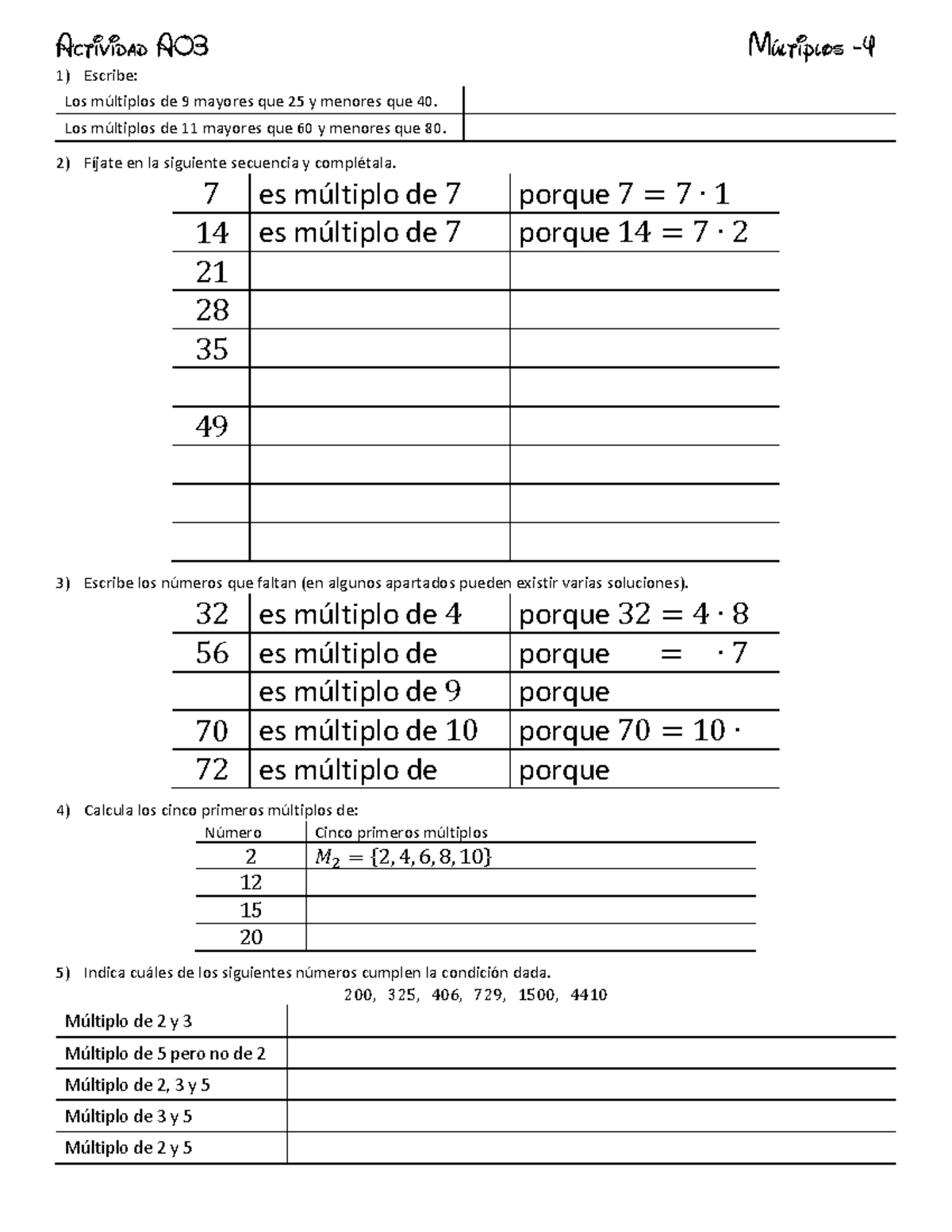 A03-Mul4 - Práctica. - 1) Escribe: Los múltiplos de 9 mayores que 25 y ...