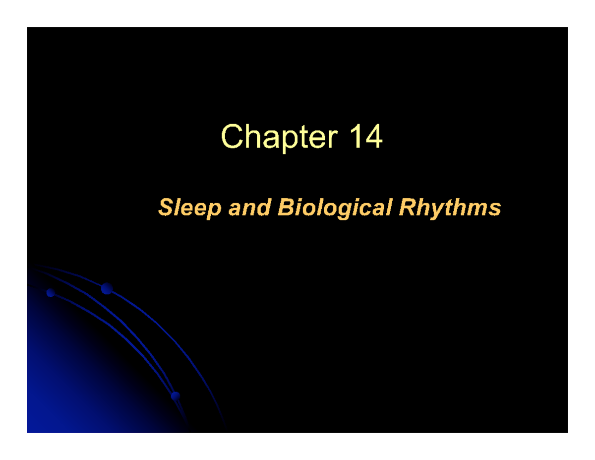 Chap 14 - notes - Chapter 14 Sleep and Biological Rhythms l Biological ...