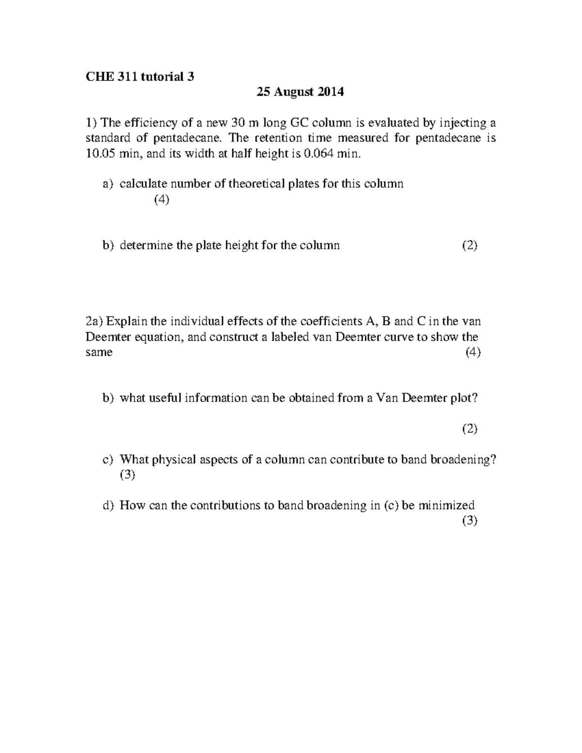 CHE311 tutorial 3 - REV - CHE 311 tutorial 3 25 August 2014 The efficiency of a new 30 m long GC ...