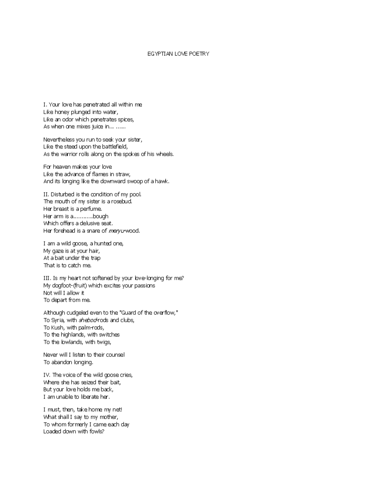 Egyptian LOVE Poetry - EGYPTIAN LOVE POETRY I. Your love has penetrated ...