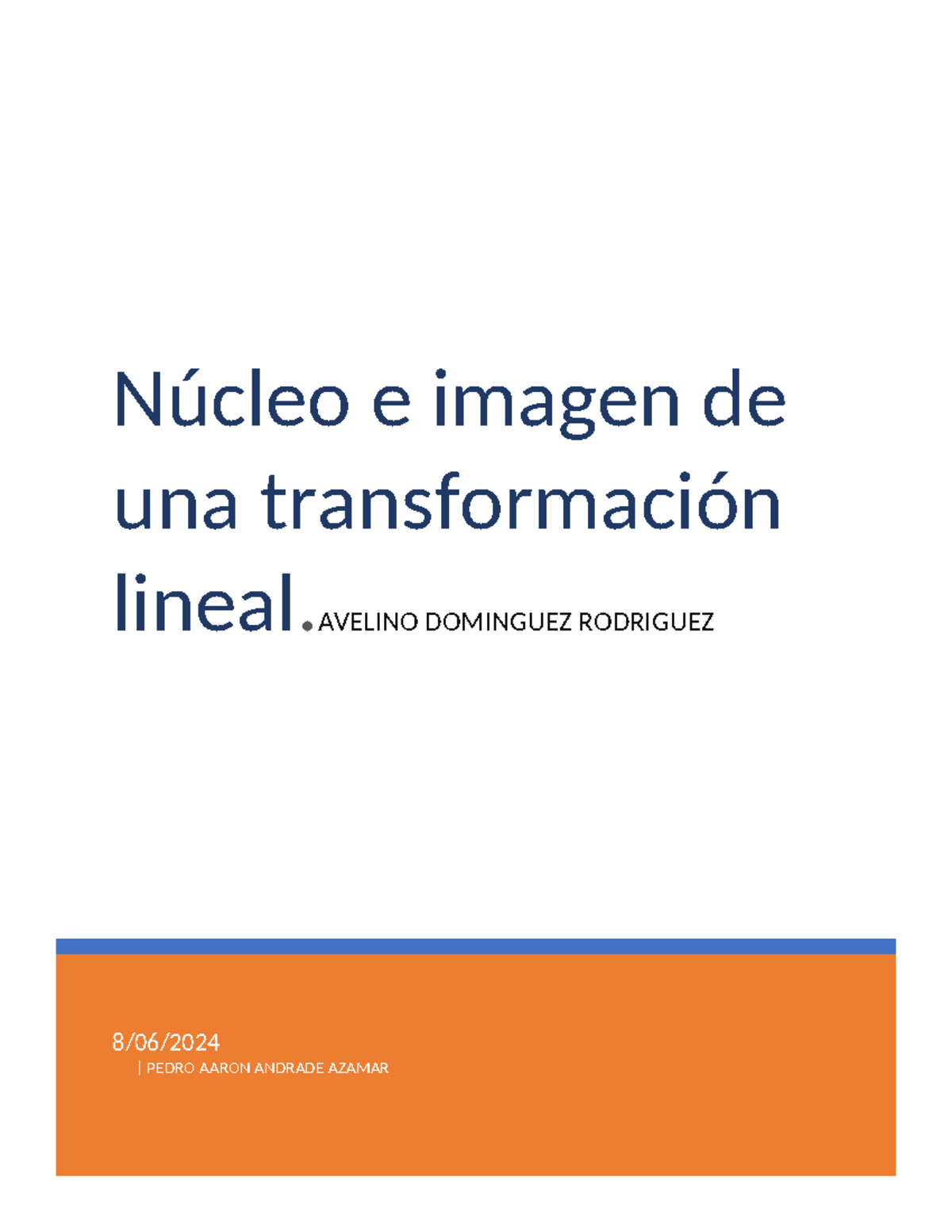 Nucleo - DDDDDDDE - Álgebra Lineal - 8/06/ | PEDRO AARON ANDRADE AZAMAR ...