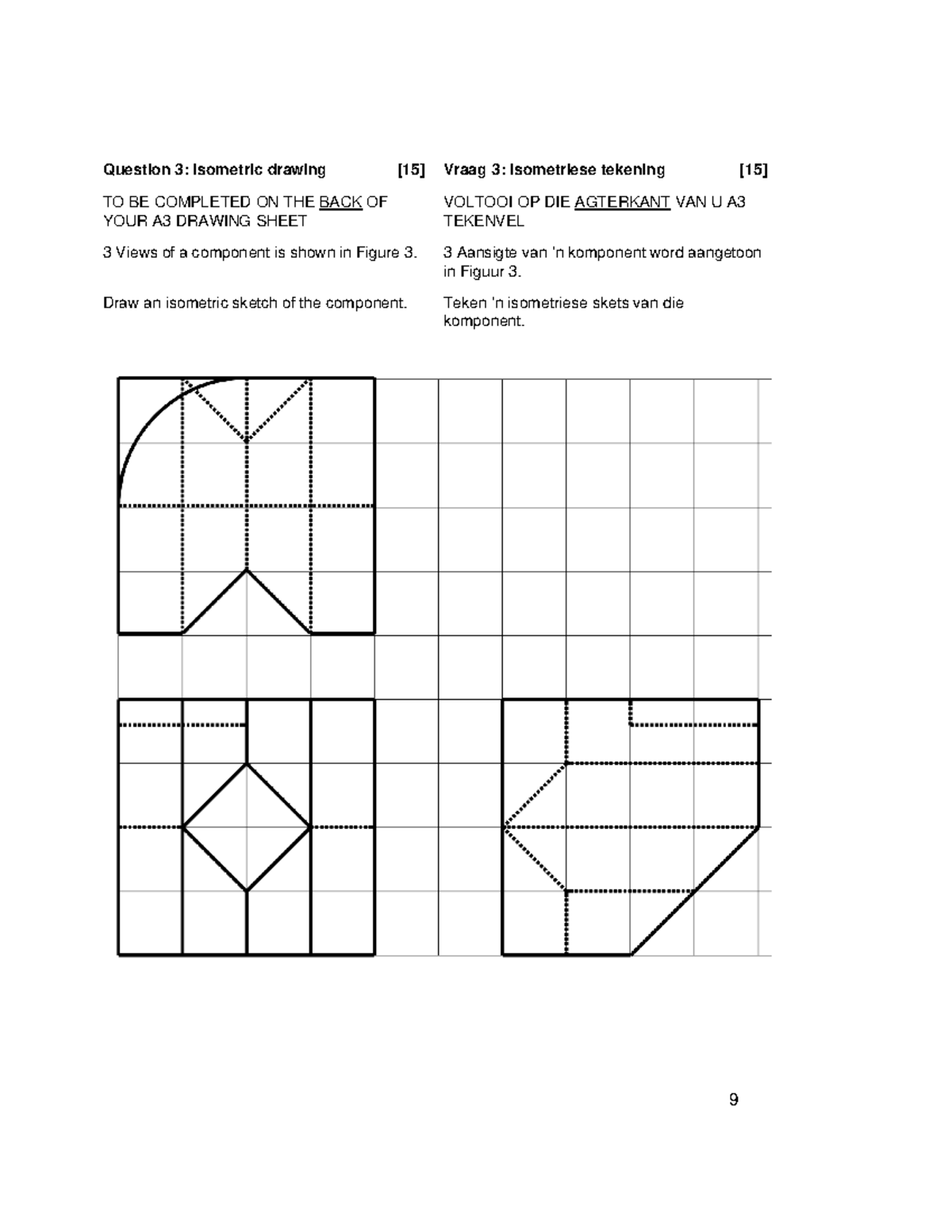 June 2013 - MGC 110 - 9 Question 3: Isometric drawing [ 15 ] TO BE ...