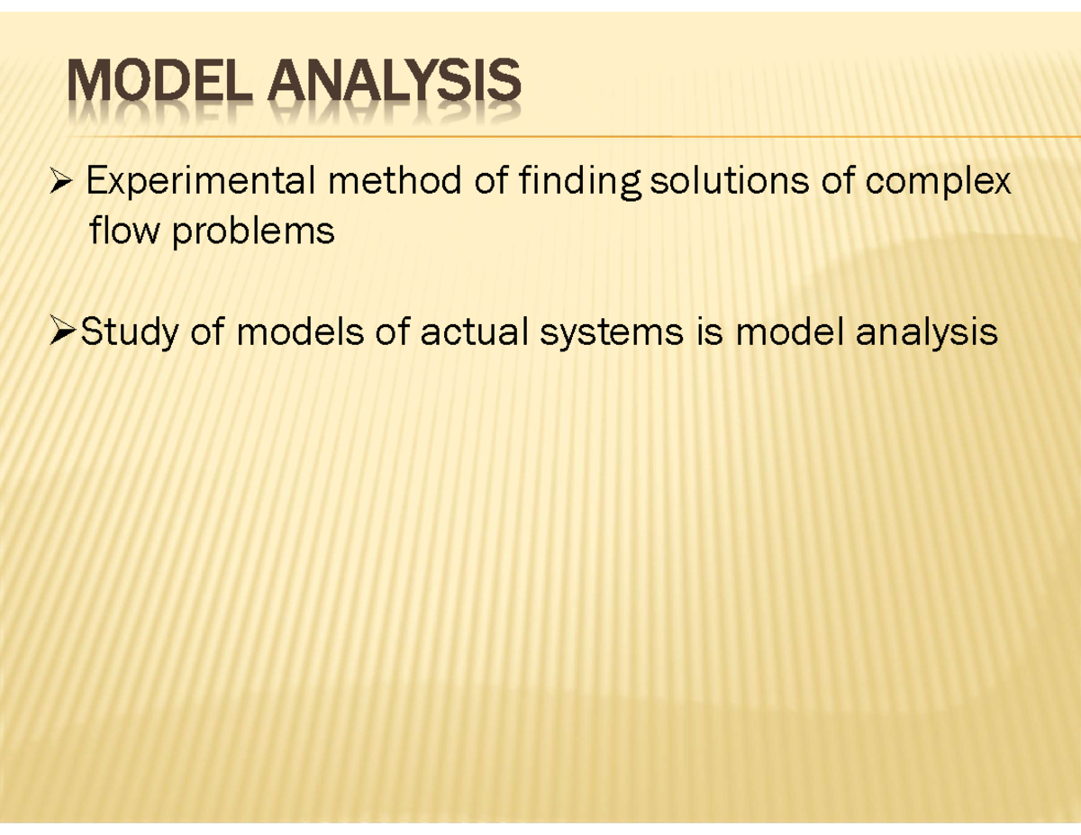 Model analysis - fluid mechanics notes - MODEL ANALYSIS Experimental ...
