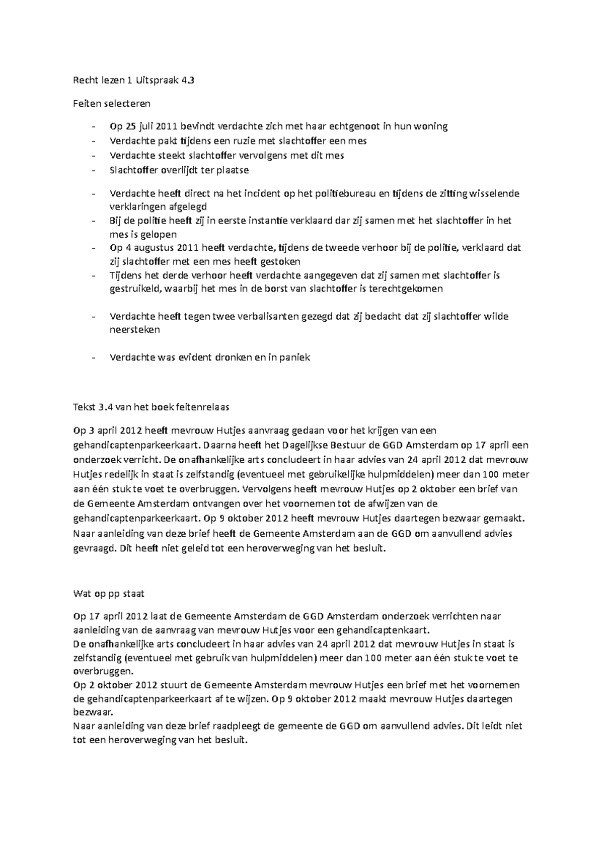 Feitenrelaas uitspraak 4.3 - Recht lezen 1 Uitspraak 4. Feiten ...