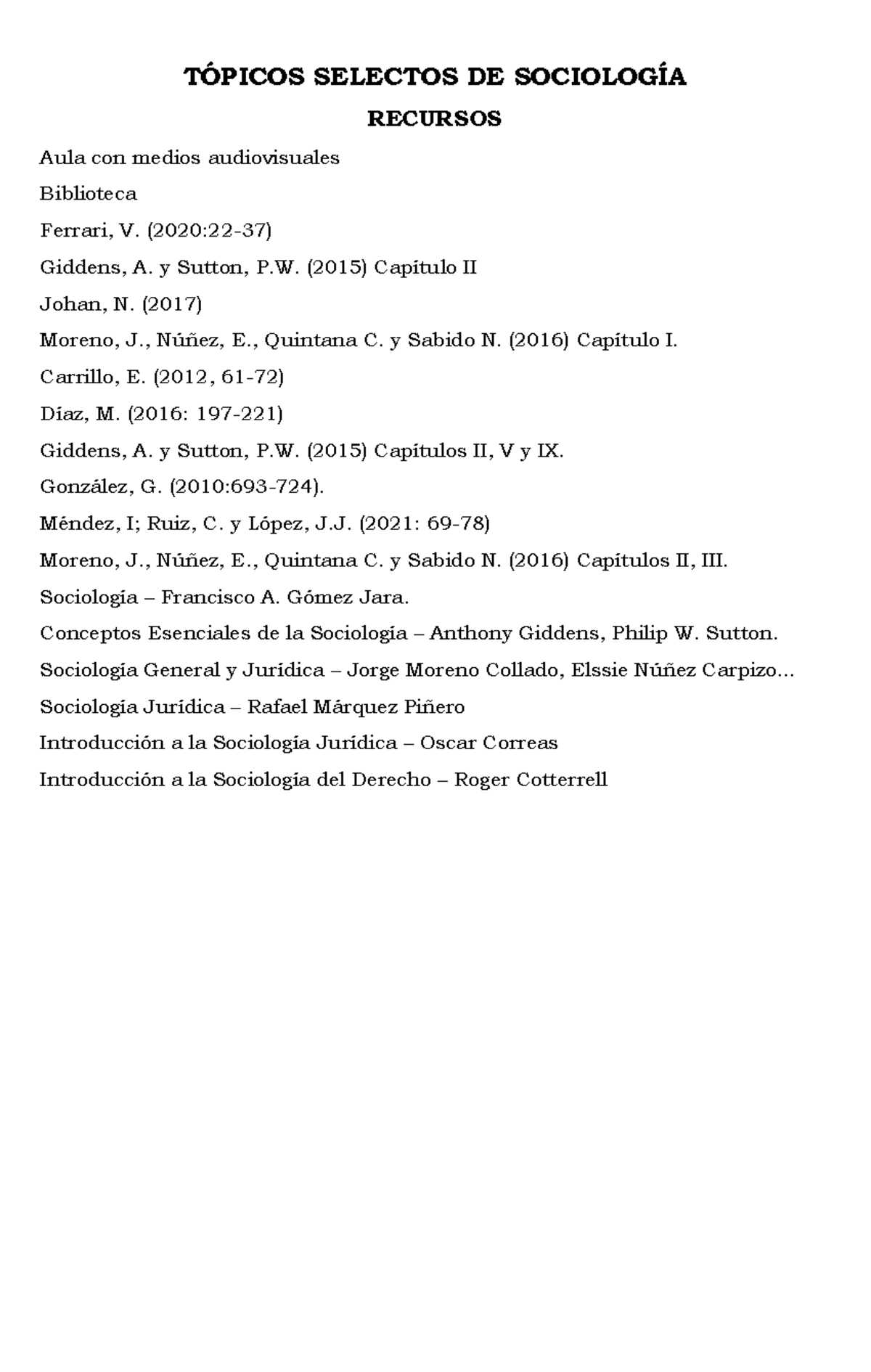 Tópicos Selectos DE Sociología - TÓPICOS SELECTOS DE SOCIOLOGÍA RECURSOS Aula con medios - Studocu