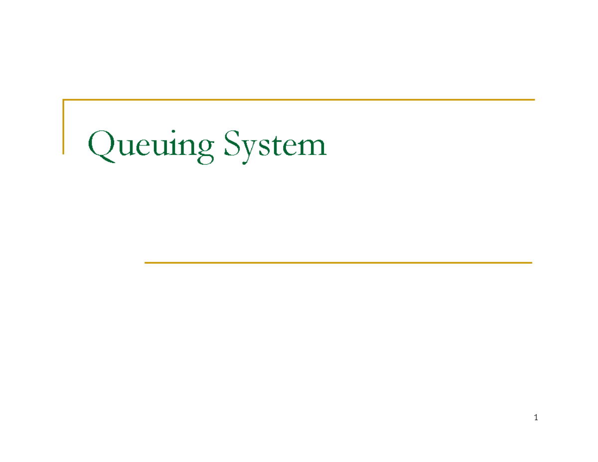 Lecture 3c -Queuing-System - Queuing System Simulation of Queuing Systems Introduction Waiting ...