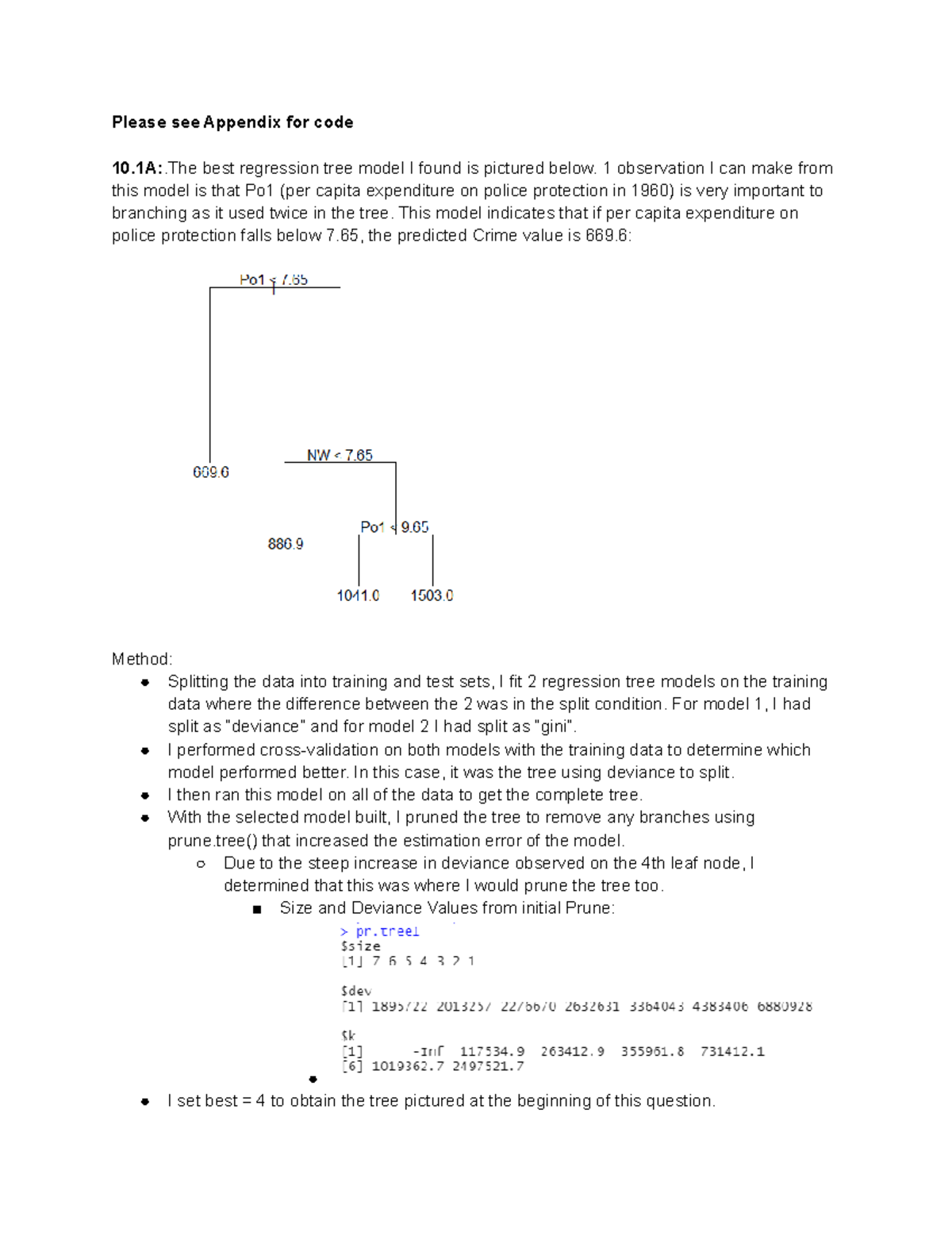 Homework 7 - Please see Appendix for code 10: .The best regression tree model I found is ...