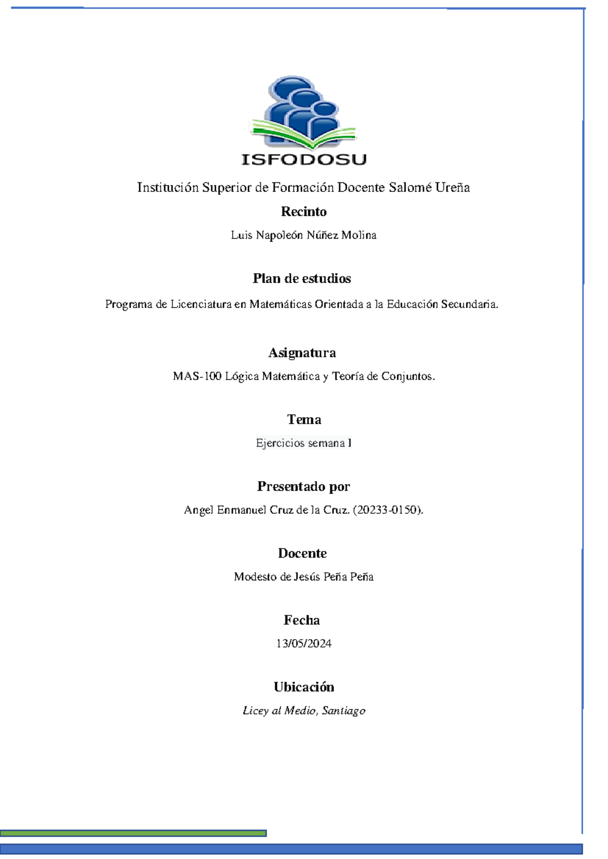Ejercicios semana I - Trea sobre proposiciones lógicas - Institución Superior de Formación ...