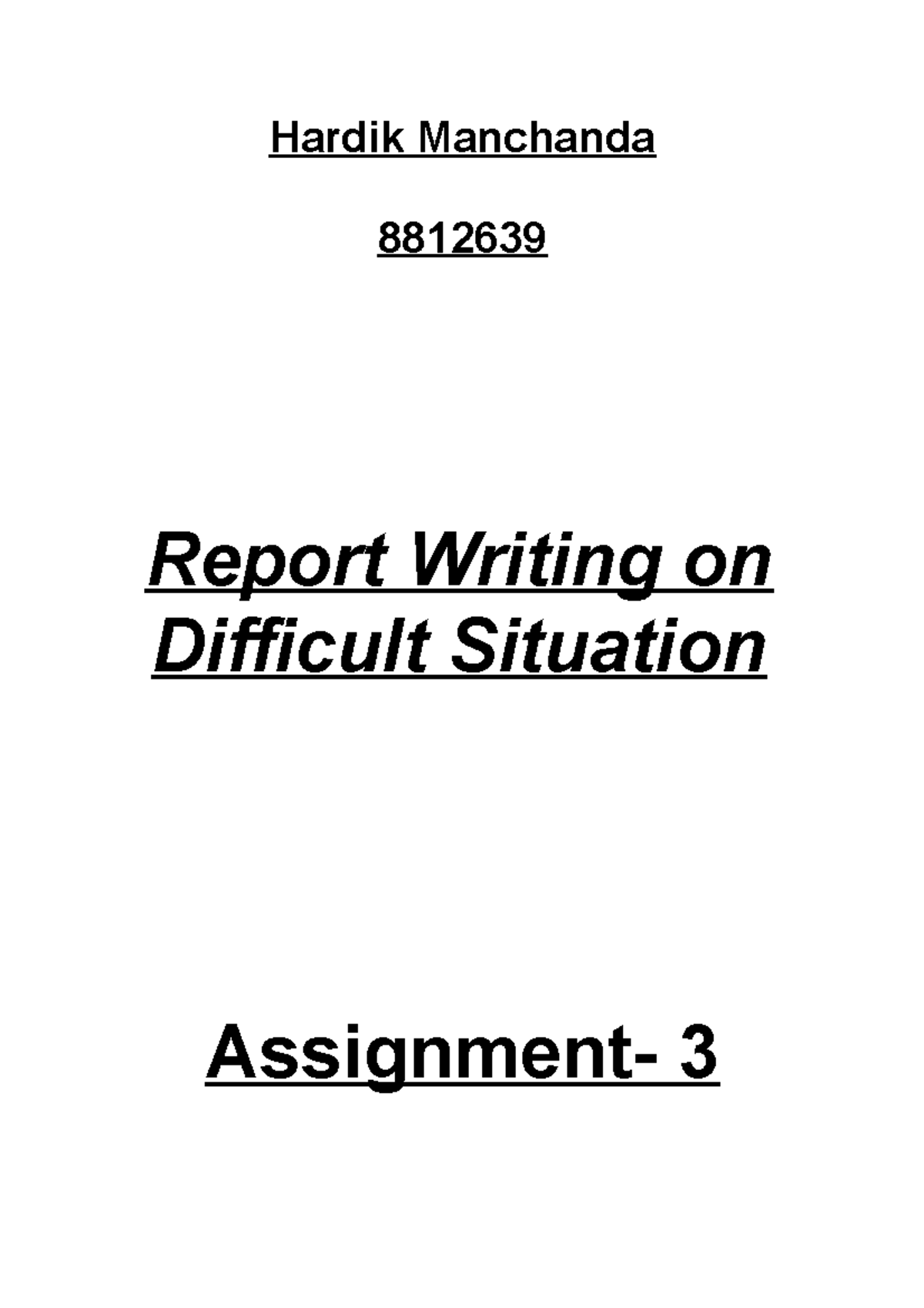 Assignment 3 - Difficult Situations - Hardik Manchanda 8812639 Report Writing on Difficult ...
