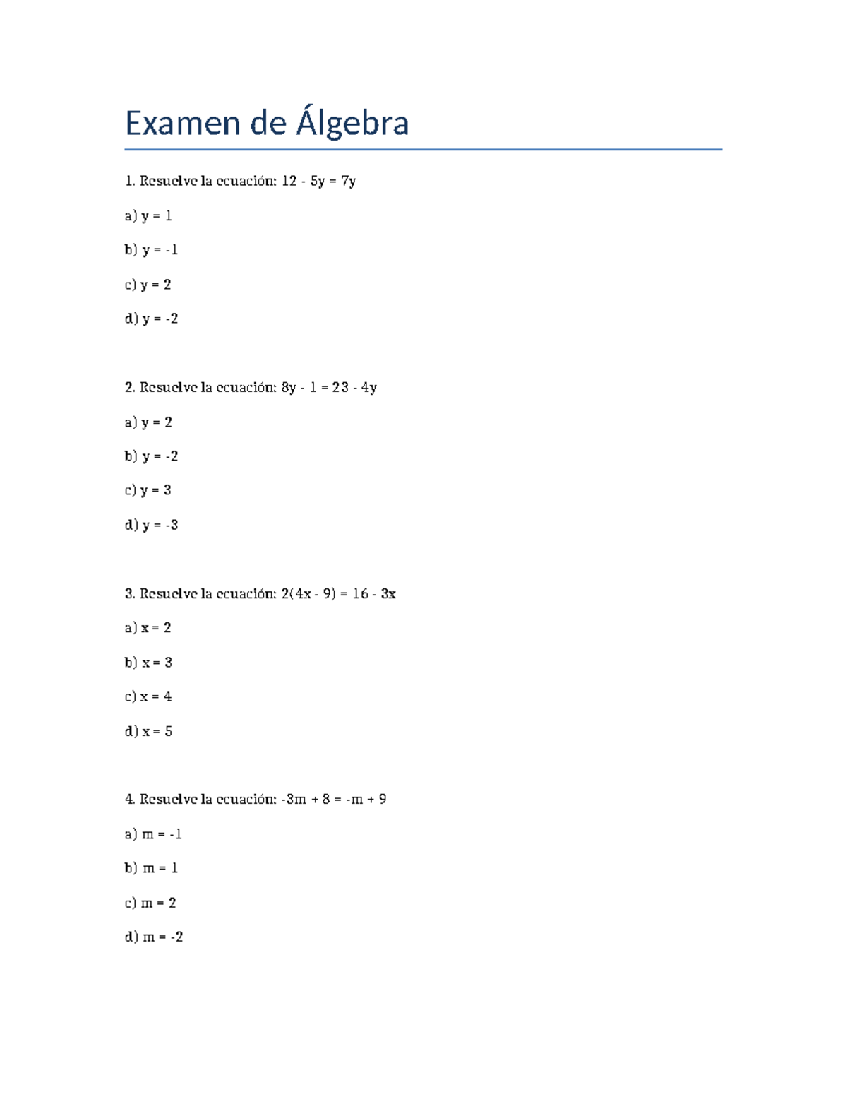 Examen Algebra - Examen de Álgebra b) x = - d) x = - b) x = 3/2 + √3/2 y x = 3/2 - √3/ d) x = 2 ...
