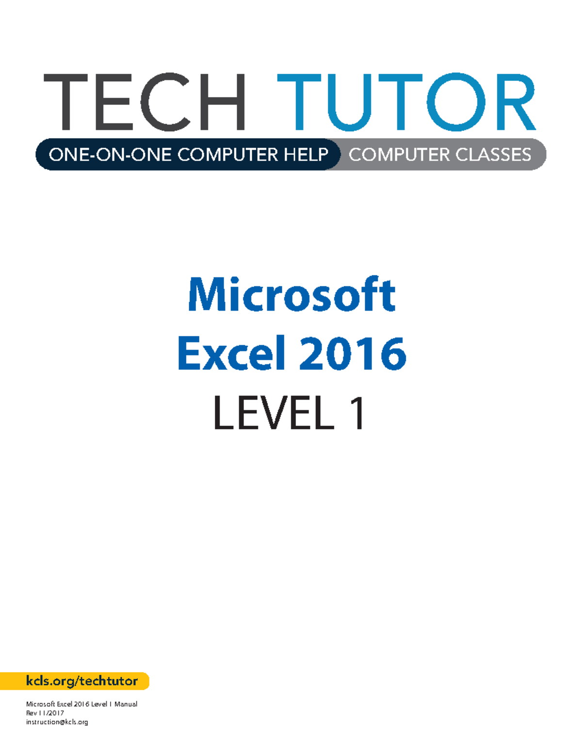 Excel Level 1 - TECH TUTOR ONE-ON-ONE COMPUTER HELP COMPUTER CLASSES Microsoft Excel 2016 Level ...